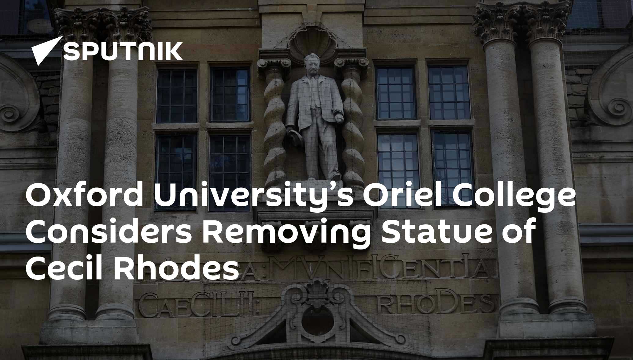 Oxford University’s Oriel College Considers Removing Statue of Cecil Rhodes - 18.06.2020 ...