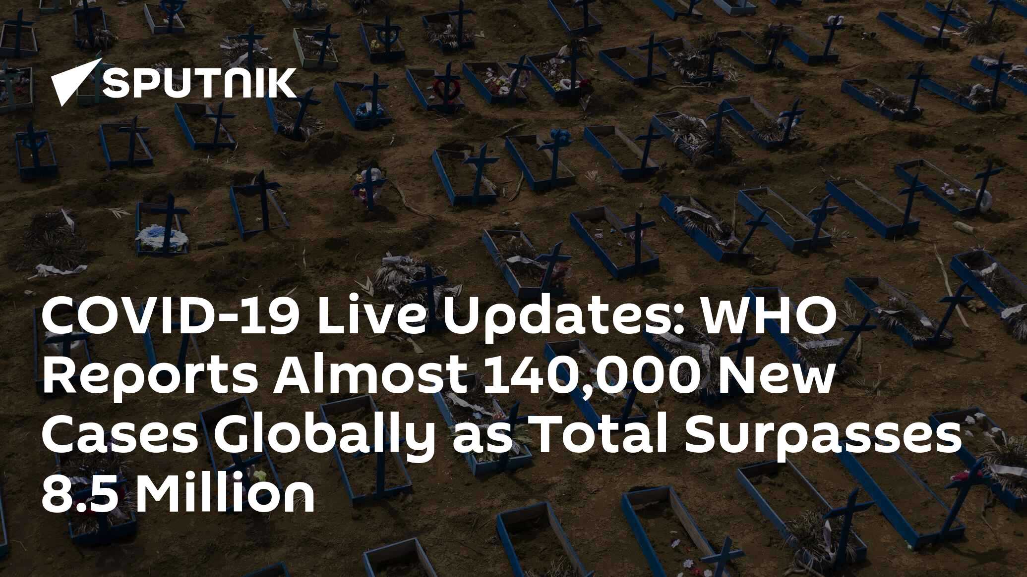 COVID-19 Live Updates: WHO Reports Almost 140,000 New Cases Globally as ...
