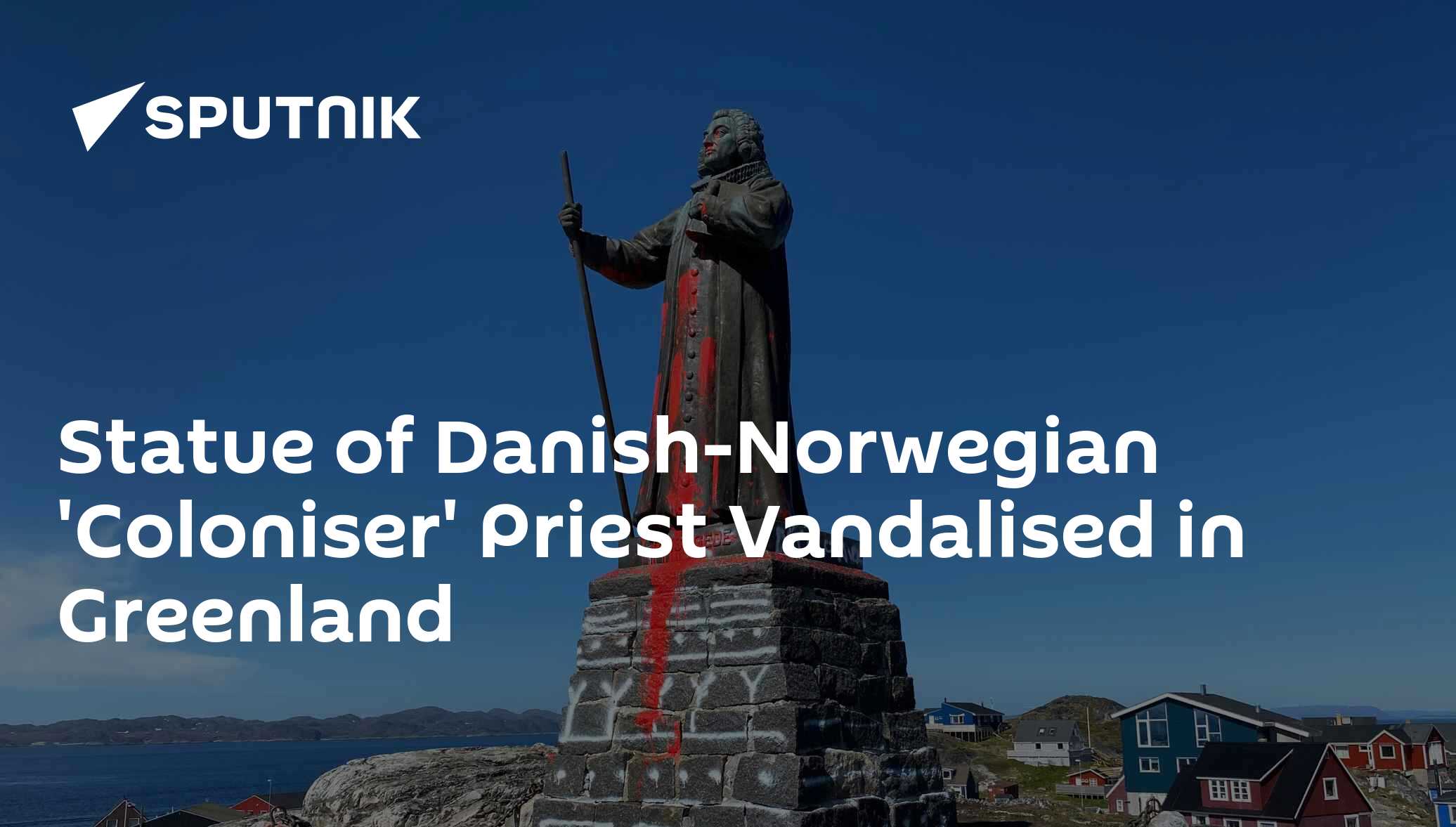 Statue of Danish-Norwegian 'Coloniser' Priest Vandalised in Greenland