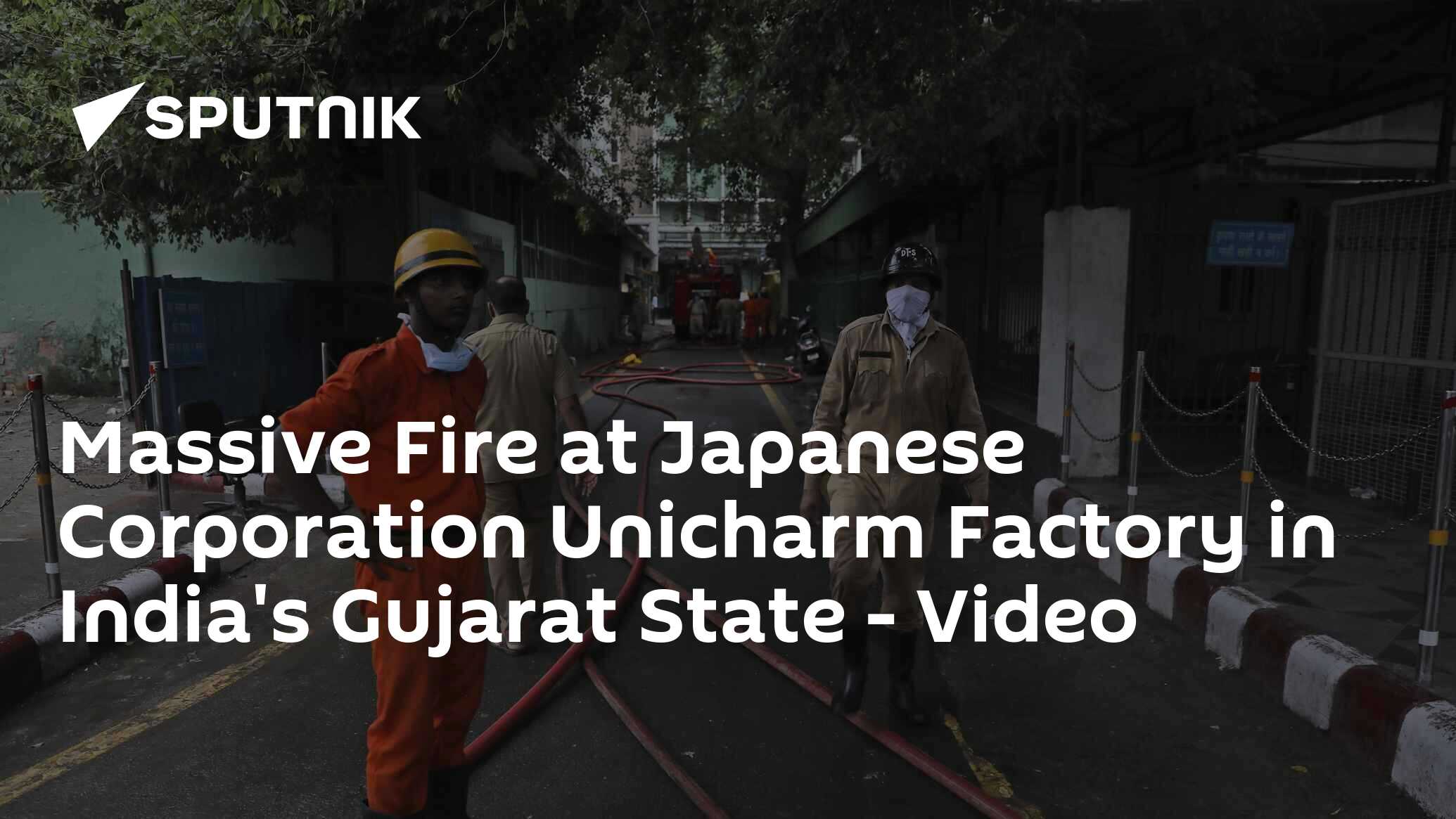 Massive Fire at Japanese Corporation Unicharm Factory in India's ...