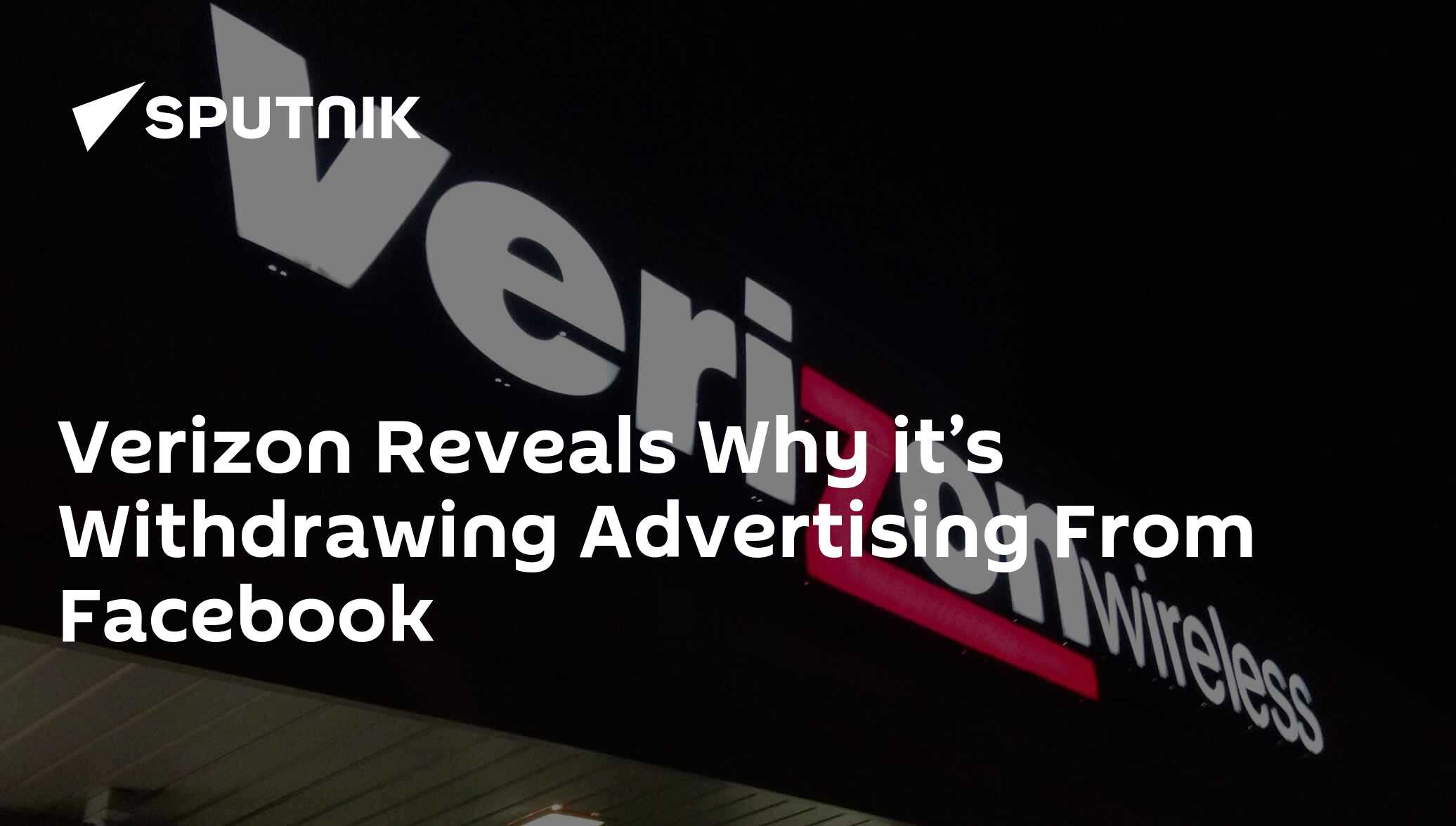 Verizon Reveals Why it’s Withdrawing Advertising From Facebook - 26.06. ...