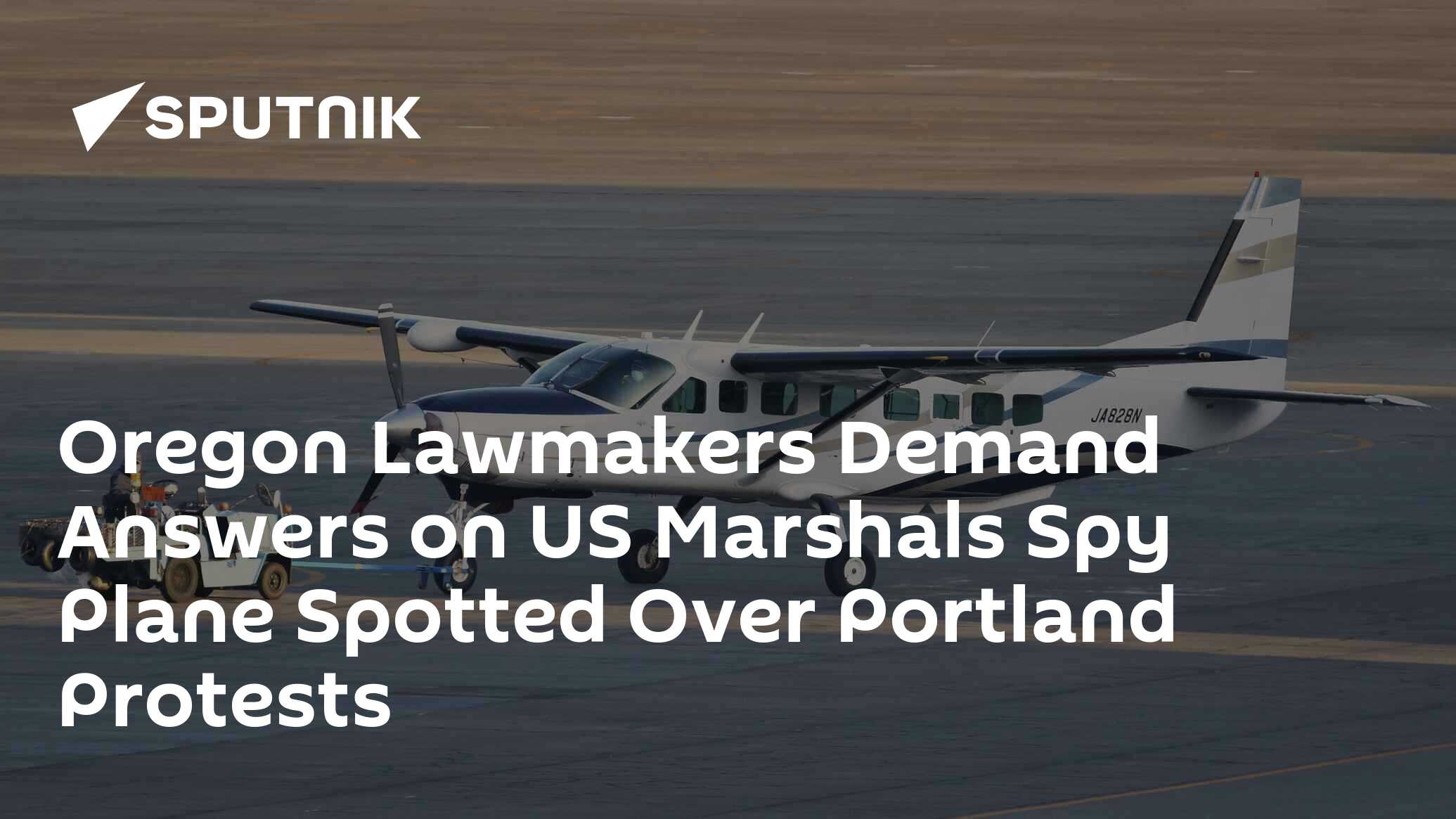 Oregon Lawmakers Demand Answers on US Marshals Spy Plane Spotted Over ...