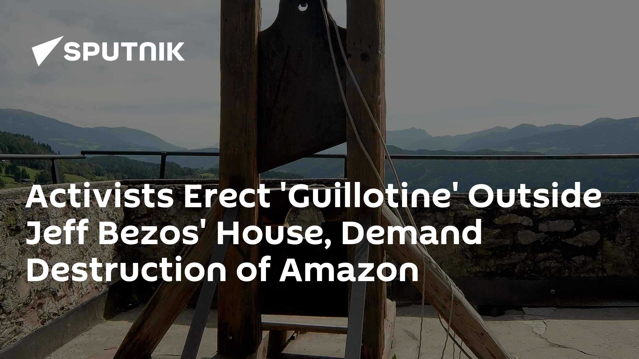 Activists Erect 'Guillotine' Outside Jeff Bezos' House, Demand ...