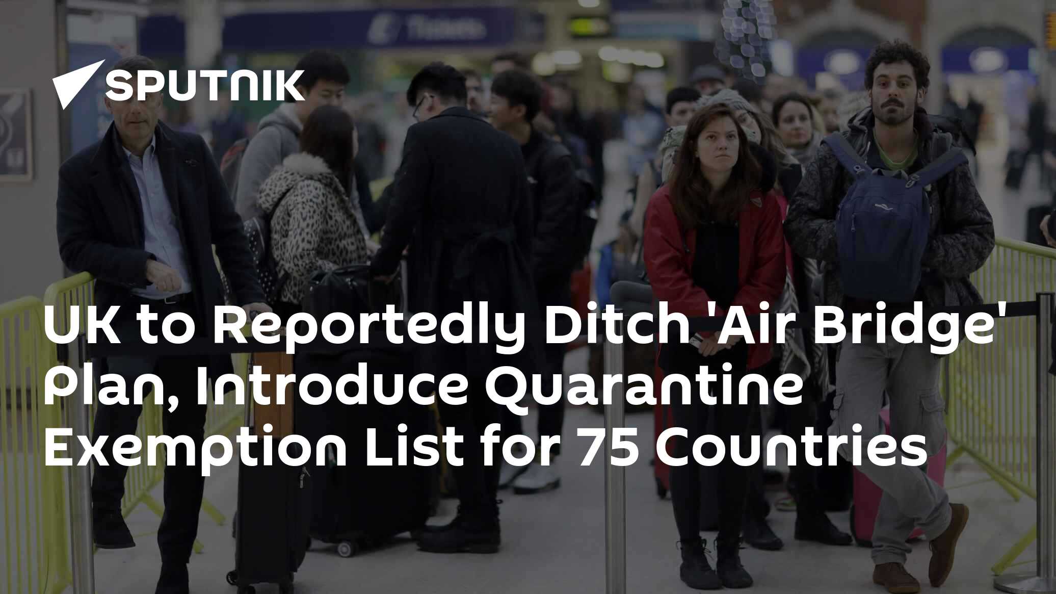 UK to Reportedly Ditch 'Air Bridge' Plan, Introduce Quarantine ...