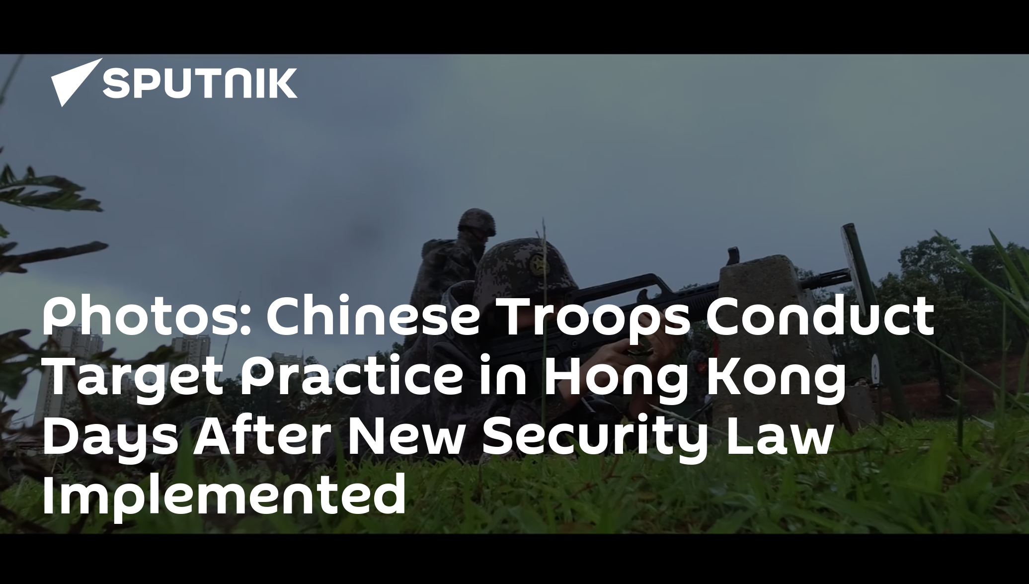 Photos: Chinese Troops Conduct Target Practice in Hong Kong Days After ...