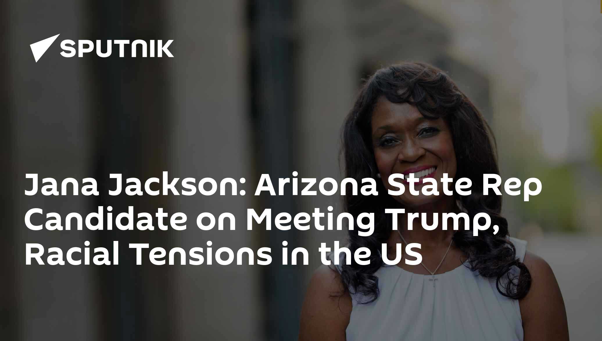 Jana Jackson: Arizona State Rep Candidate on Meeting Trump, Racial ...