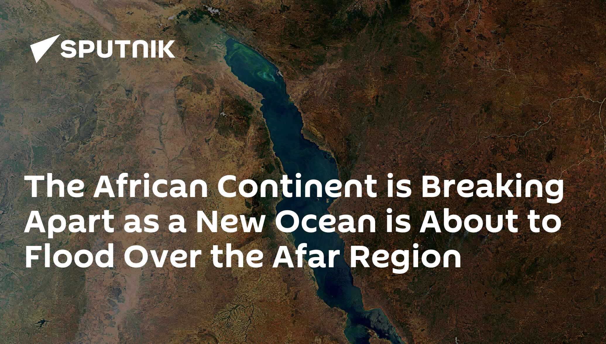 The African Continent is Breaking Apart as a New Ocean is About to ...