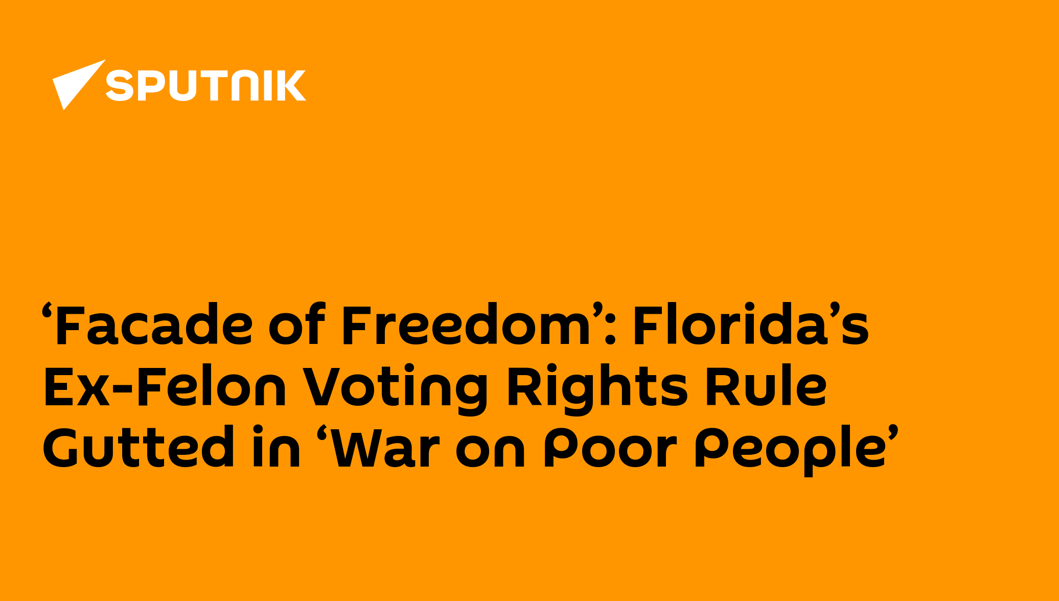 ‘Facade of Freedom’: Florida’s Ex-Felon Voting Rights Rule Gutted in ...