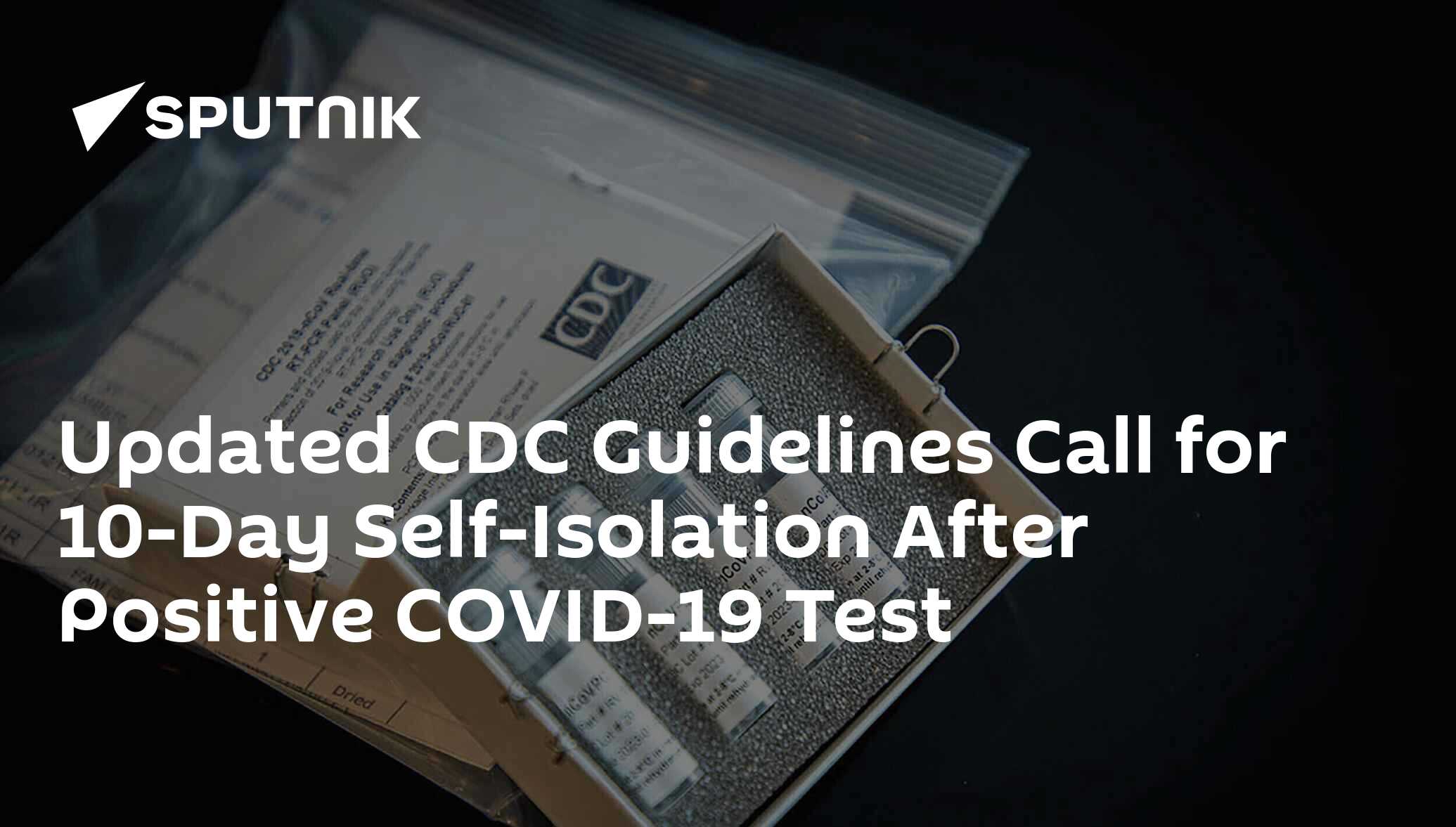 Updated CDC Guidelines Call for 10-Day Self-Isolation After Positive ...