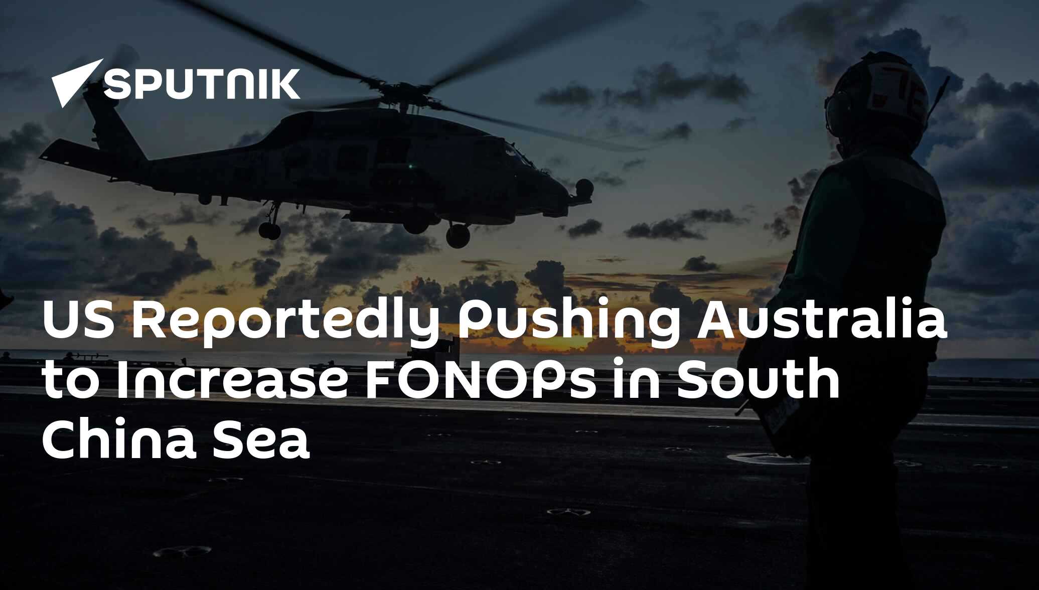 US Reportedly Pushing Australia to Increase FONOPs in South China Sea ...