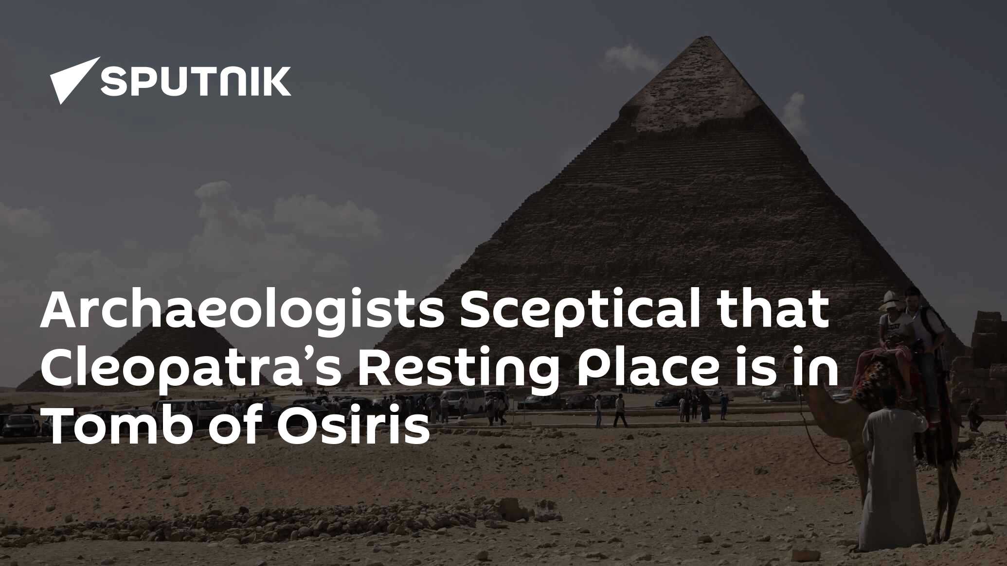 Archaeologists Sceptical that Cleopatra’s Resting Place is in Tomb of ...