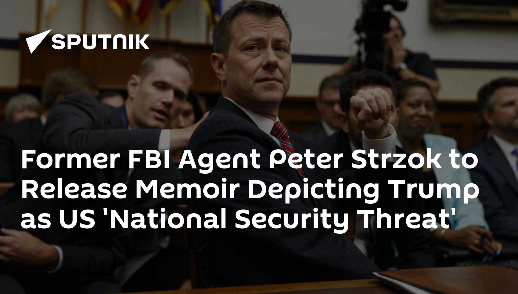 Former FBI Agent Peter Strzok to Release Memoir Depicting Trump as US ...