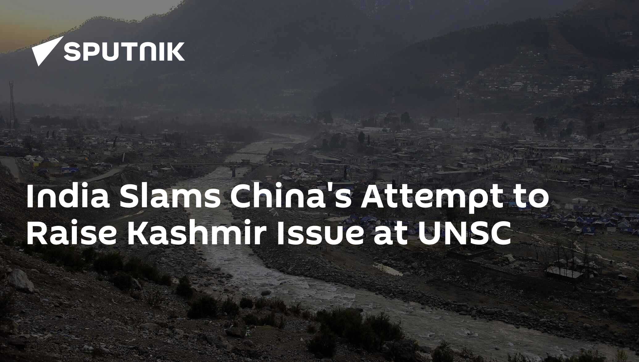 India Slams China's Attempt to Raise Kashmir Issue at UNSC - 06.08.2020 ...