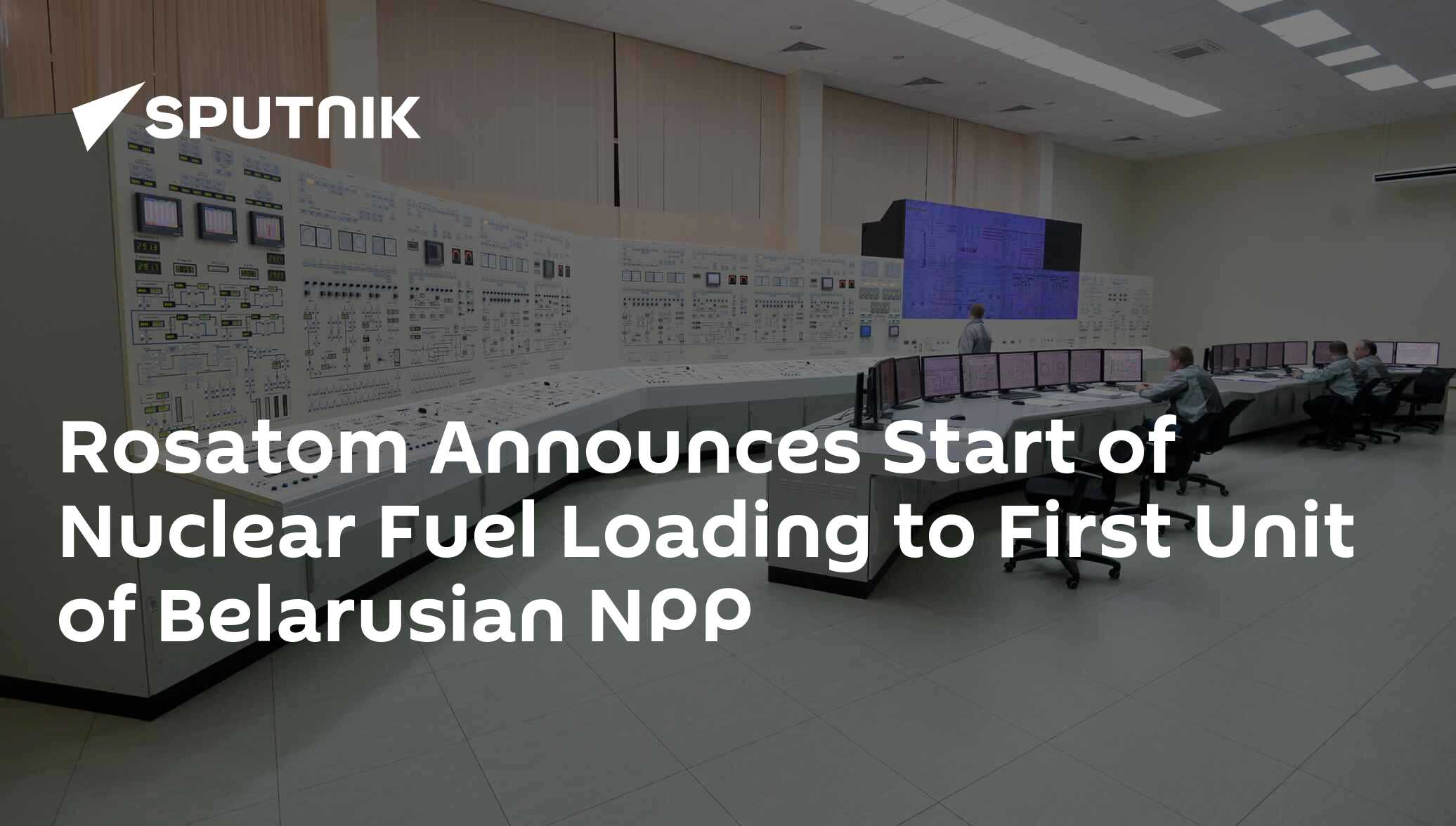 Rosatom Announces Start of Nuclear Fuel Loading to First Unit of ...
