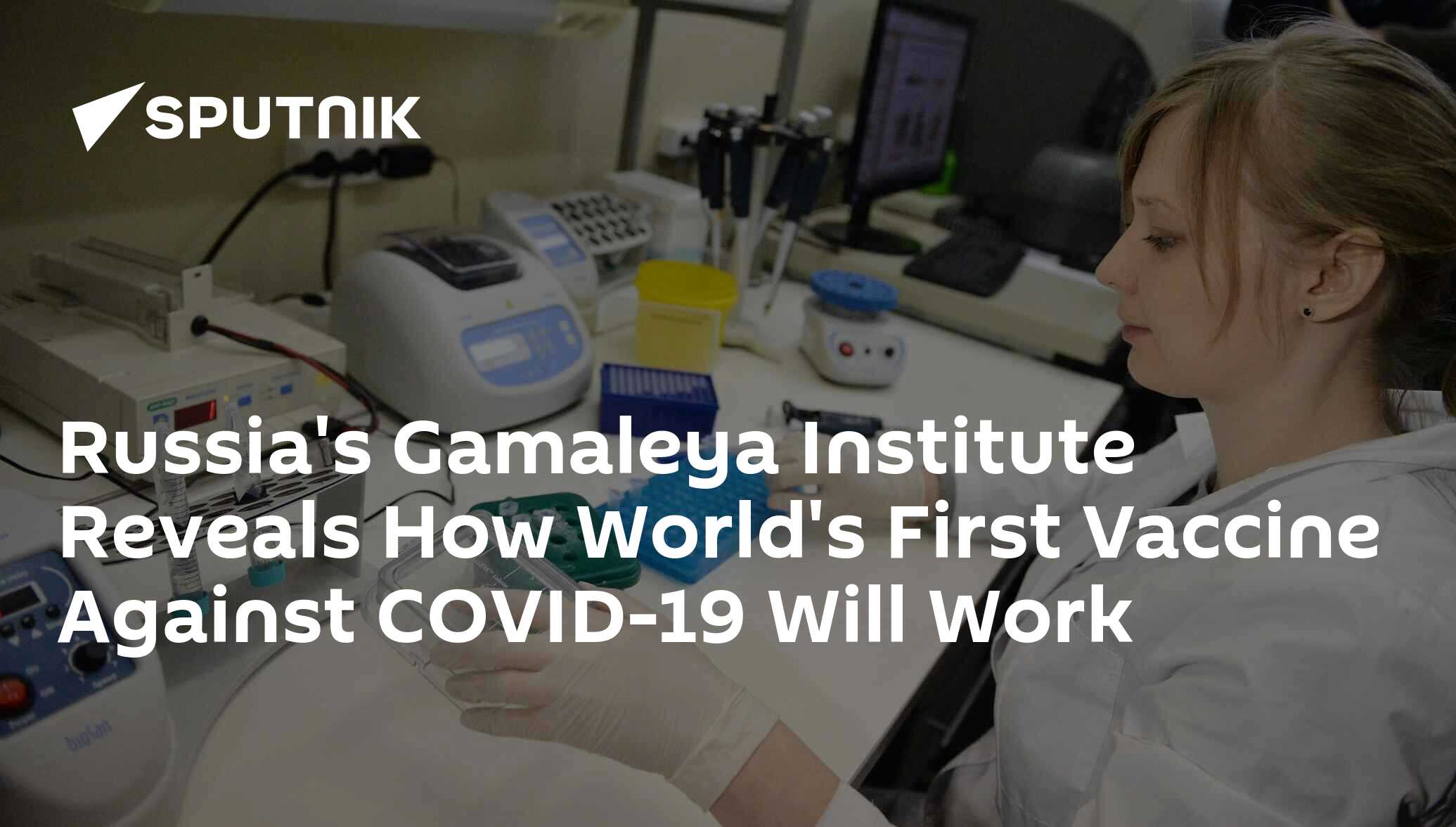 Russia's Gamaleya Institute Reveals How World's First Vaccine Against ...