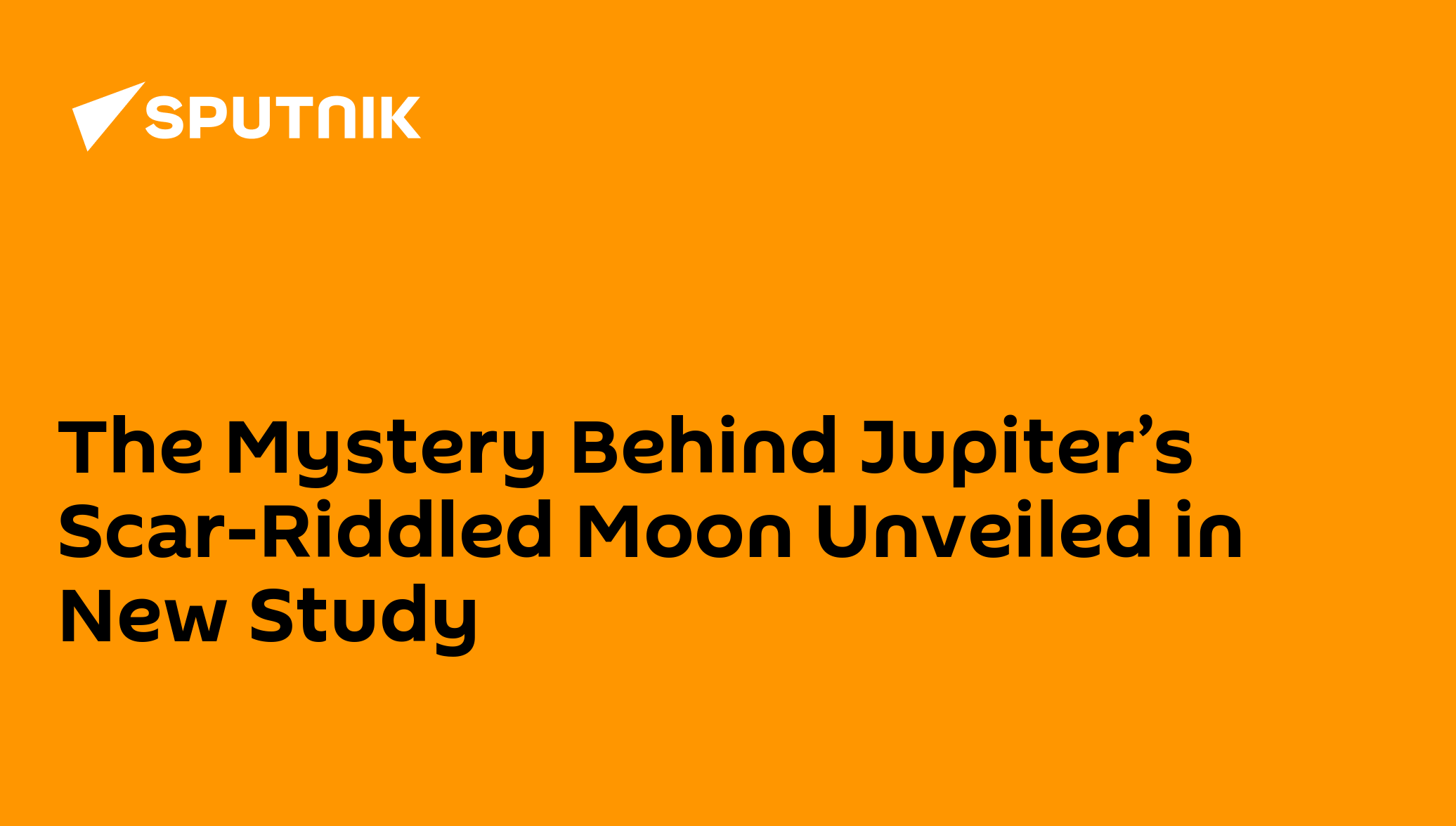 The Mystery Behind Jupiter’s Scar-Riddled Moon Unveiled in New Study