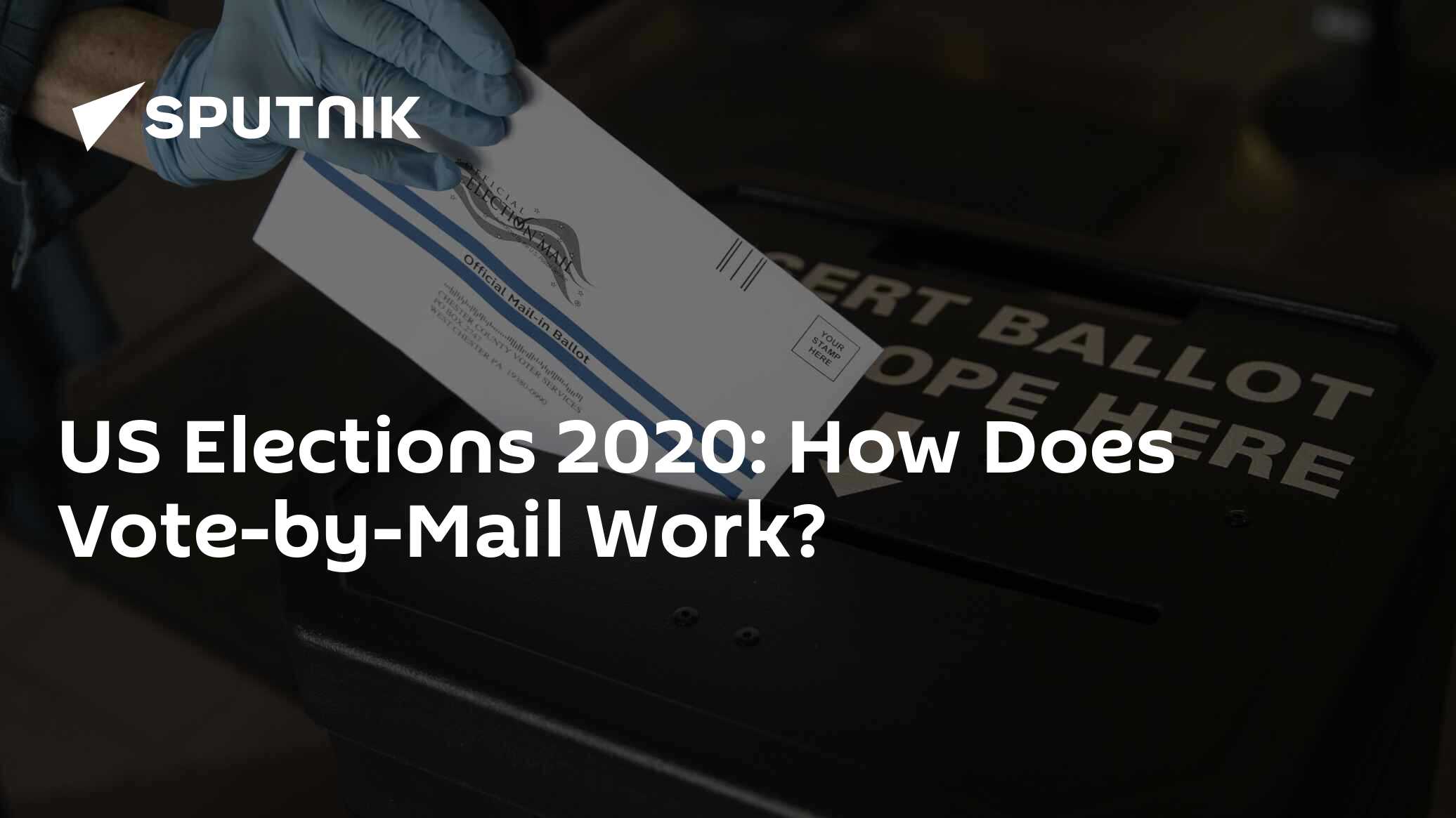 US Elections 2020: How Does Vote-by-Mail Work? - 15.08.2020, Sputnik ...