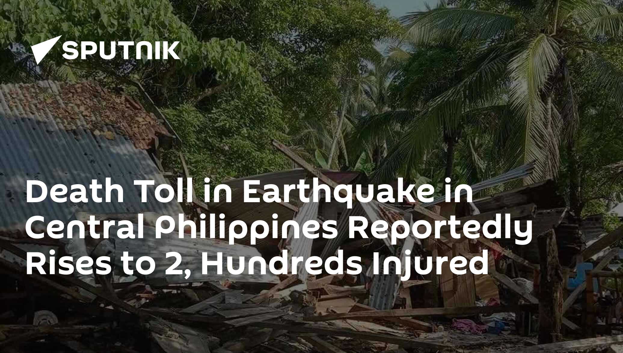 Death Toll in Earthquake in Central Philippines Reportedly Rises to 2 ...