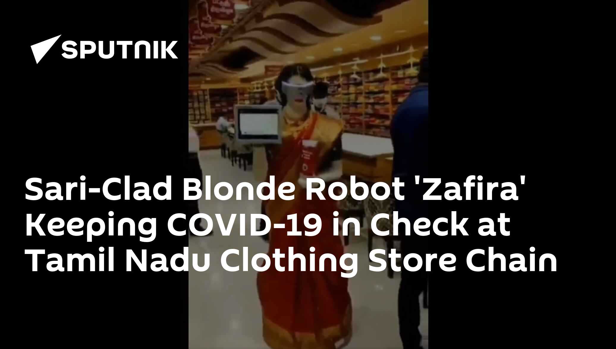Sari-Clad Blonde Robot 'Zafira' Keeping COVID-19 in Check at Tamil Nadu ...