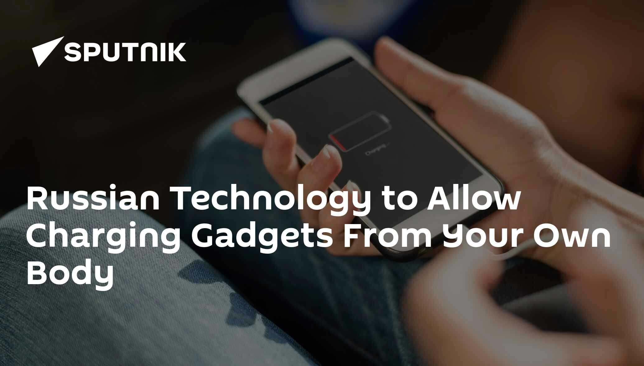 Russian Technology to Allow Charging Gadgets From Your Own Body - 27.08 ...