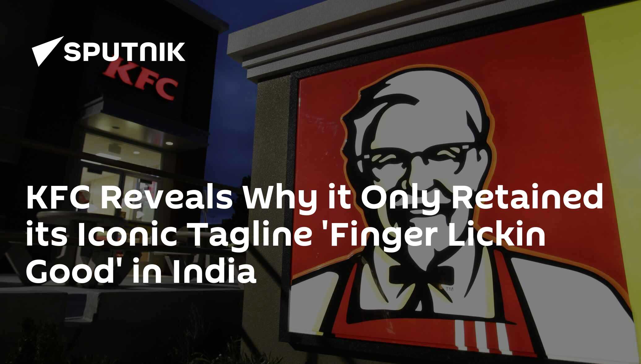 KFC Reveals Why it Only Retained its Iconic Tagline 'Finger Lickin Good ...
