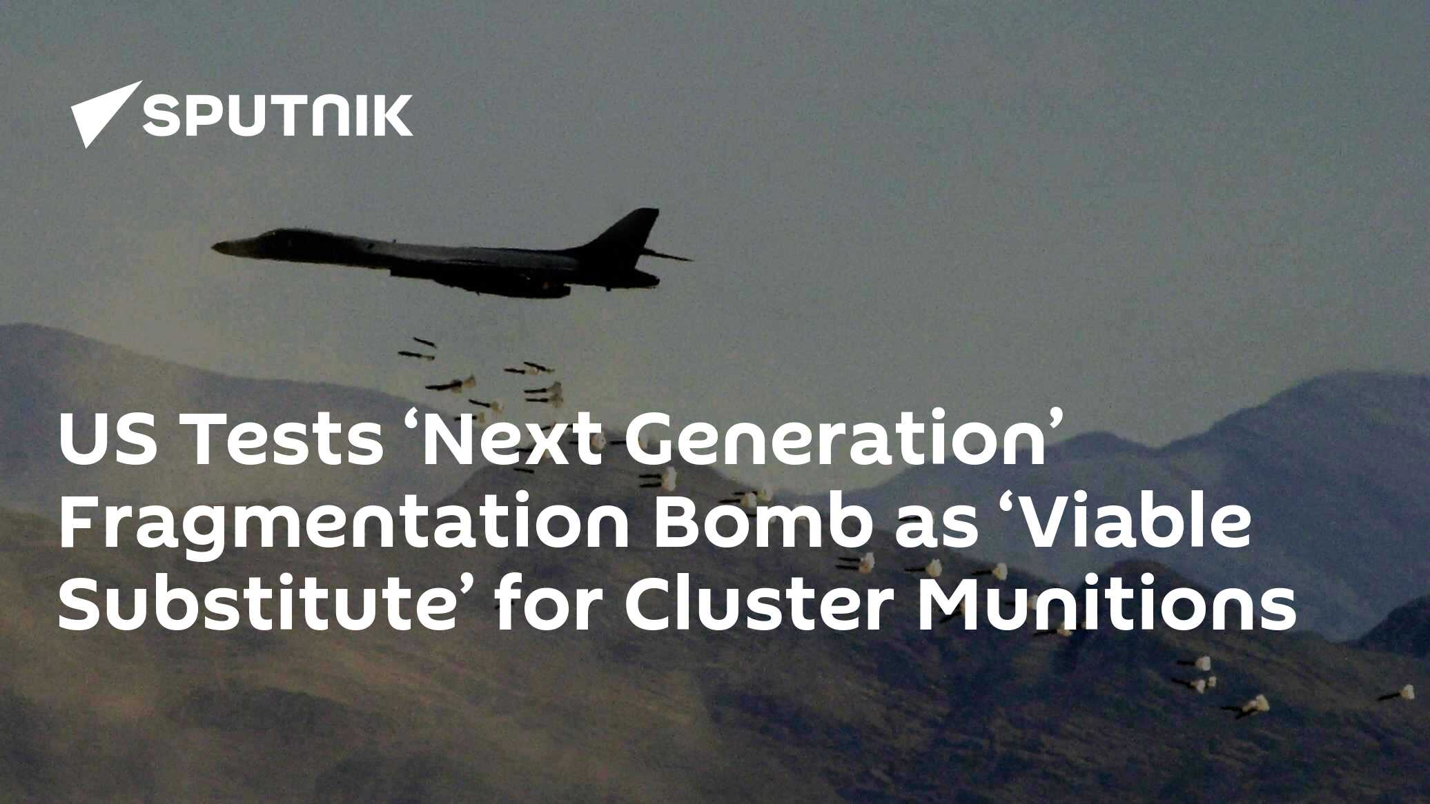 US Tests ‘Next Generation’ Fragmentation Bomb as ‘Viable Substitute ...