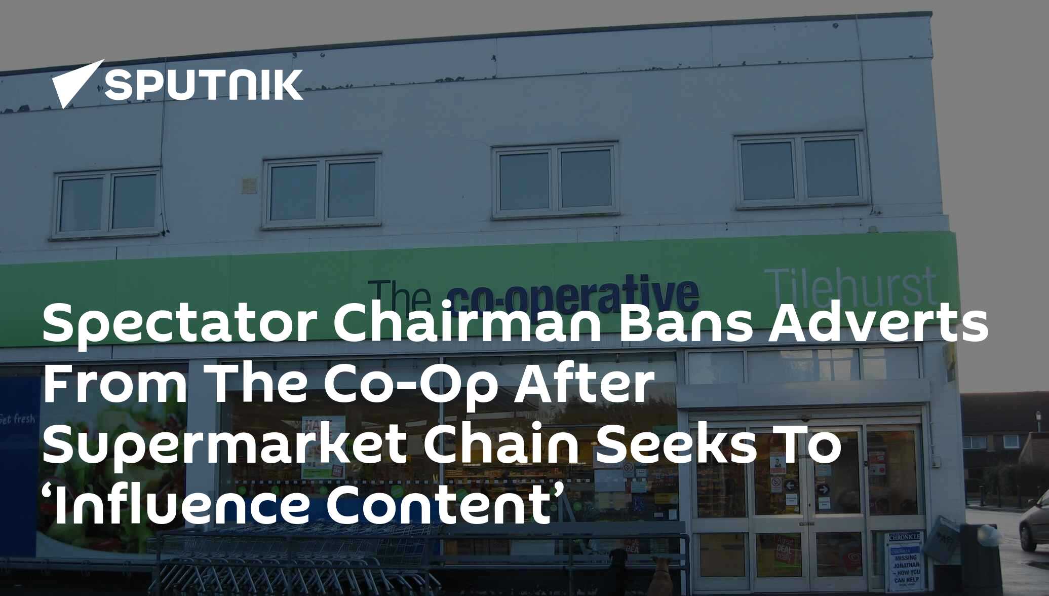Spectator Chairman Bans Adverts From The Co-Op After Supermarket Chain ...