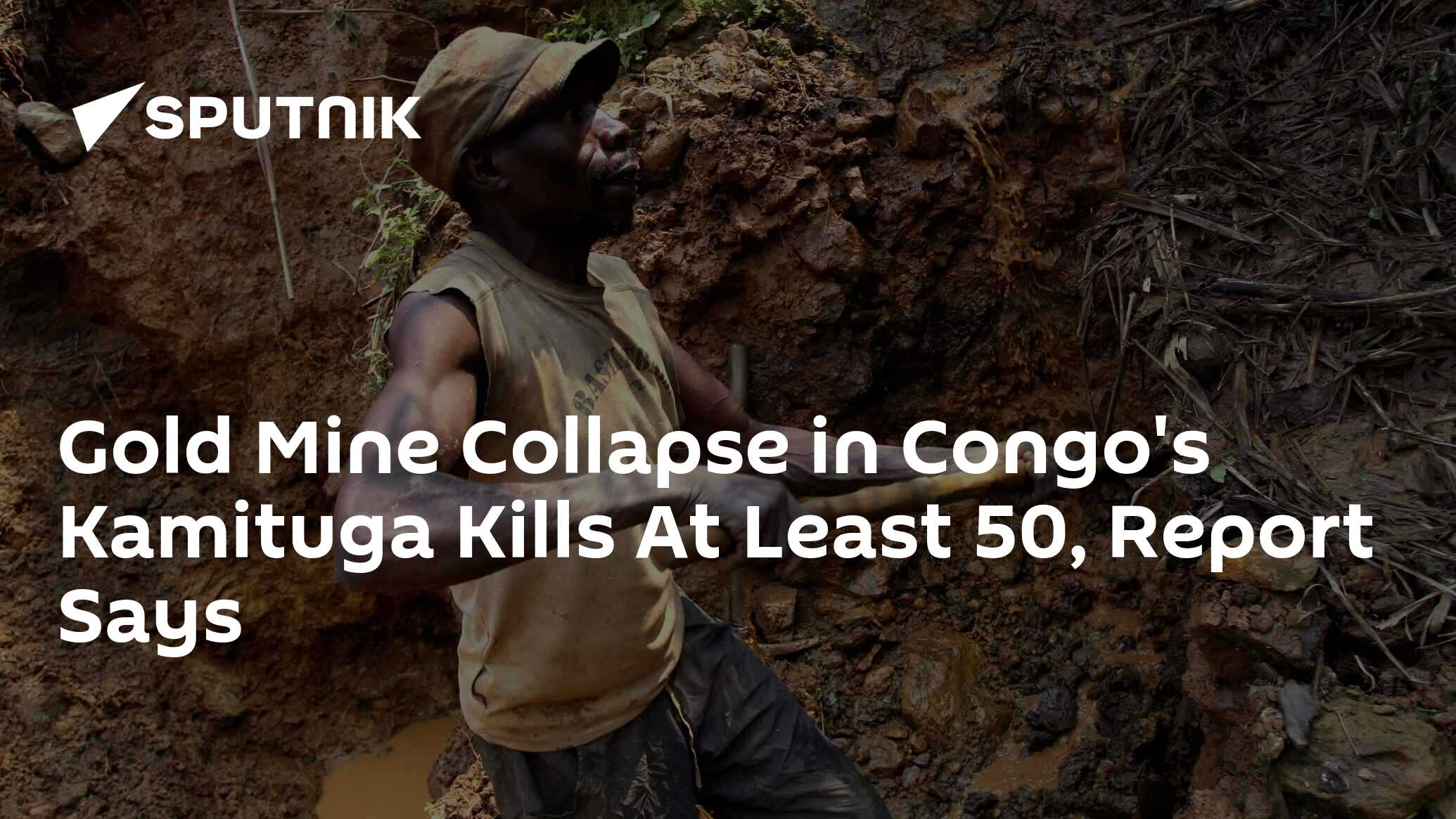 Gold Mine Collapse in Congo's Kamituga Kills At Least 50, Report Says ...