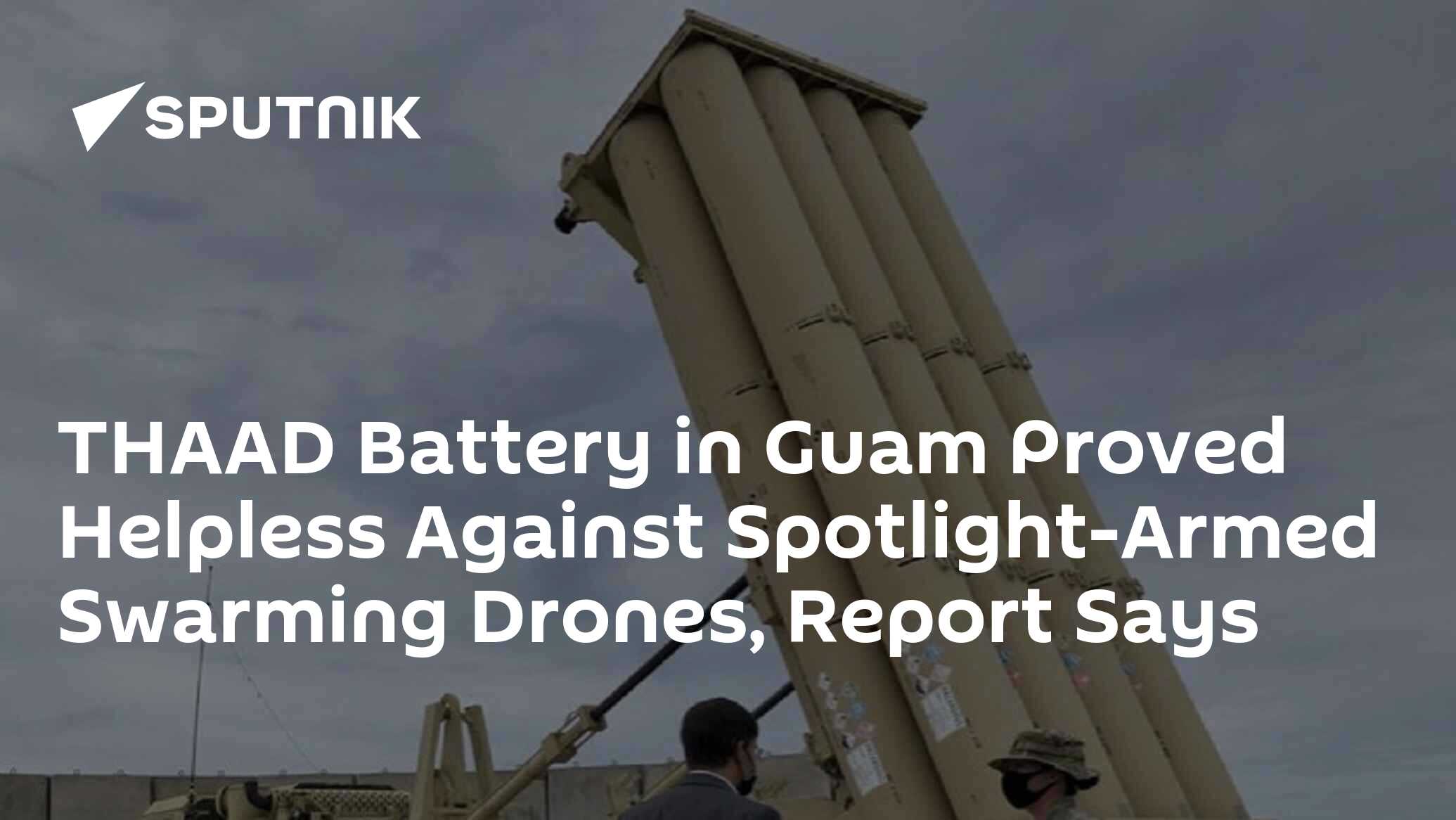 THAAD Battery in Guam Proved Helpless Against Spotlight-Armed Swarming ...