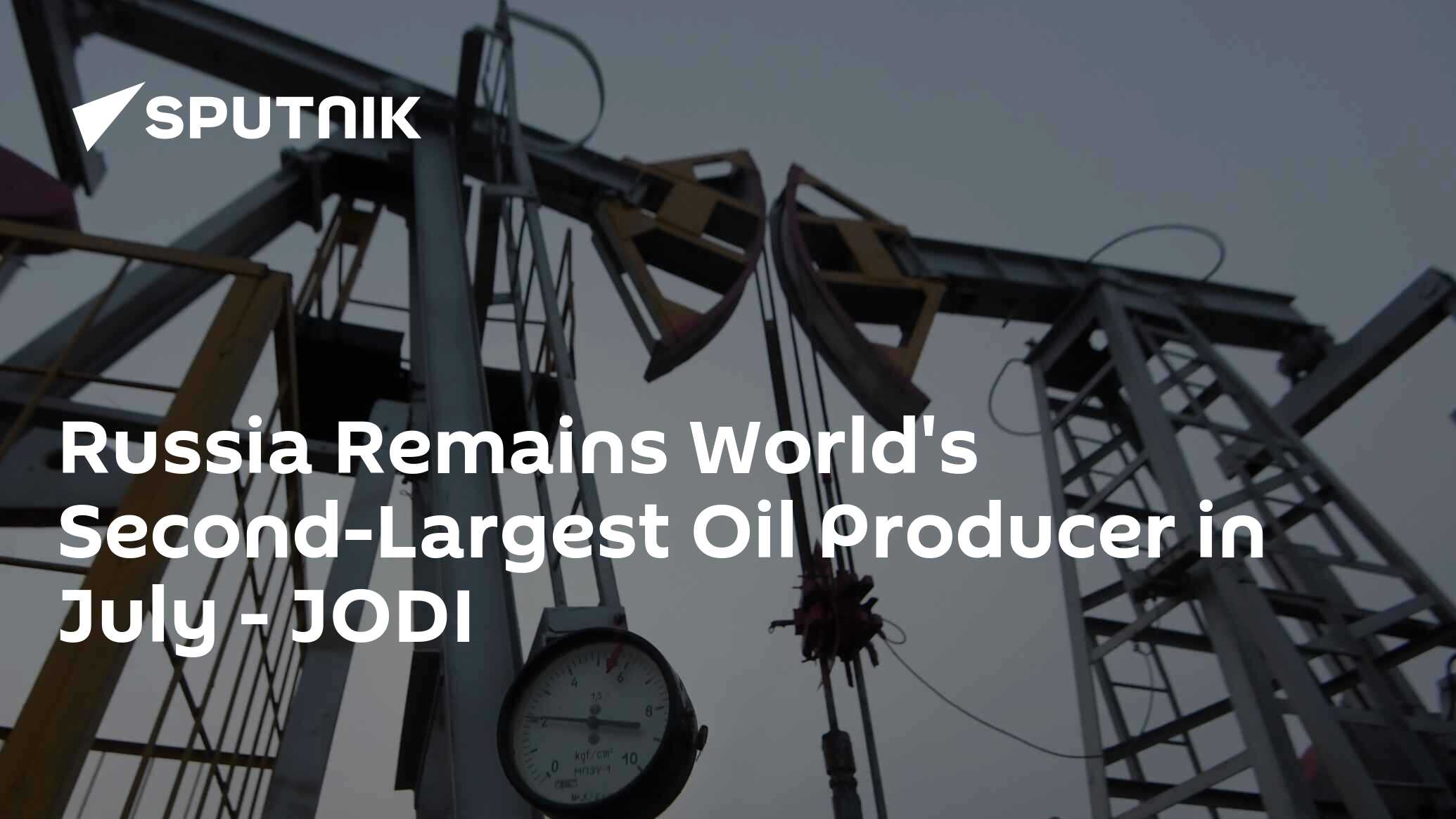 Russia Remains World's Second-Largest Oil Producer in July - JODI