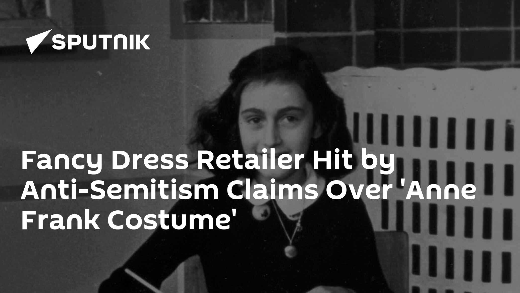 Fancy Dress Retailer Hit by Anti-Semitism Claims Over 'Anne Frank ...