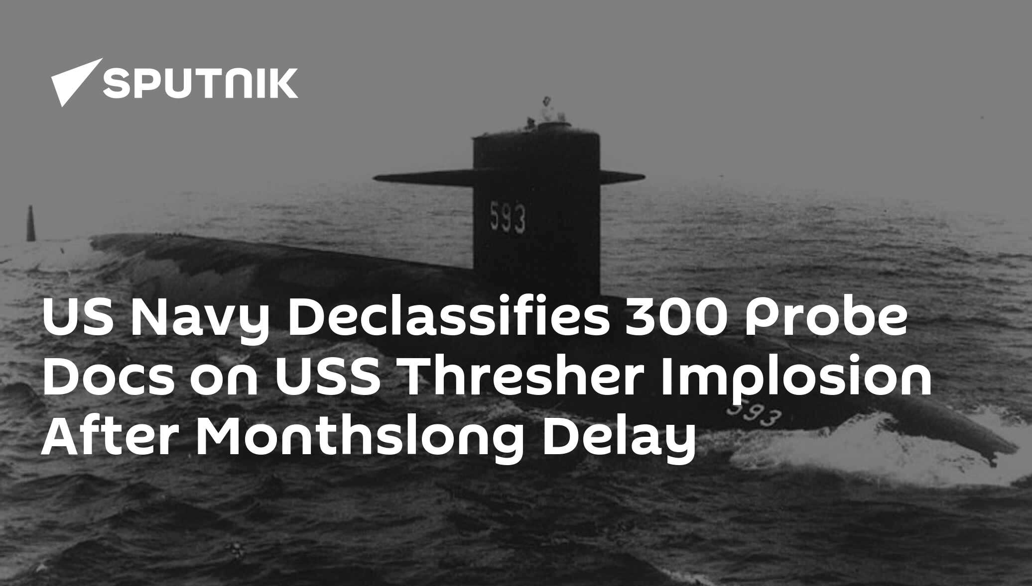 US Navy Declassifies 300 Probe Docs on USS Thresher Implosion After ...