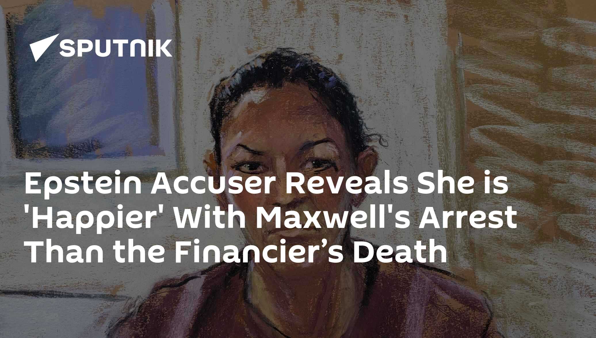 Epstein Accuser Reveals She is 'Happier' With Maxwell's Arrest Than the ...