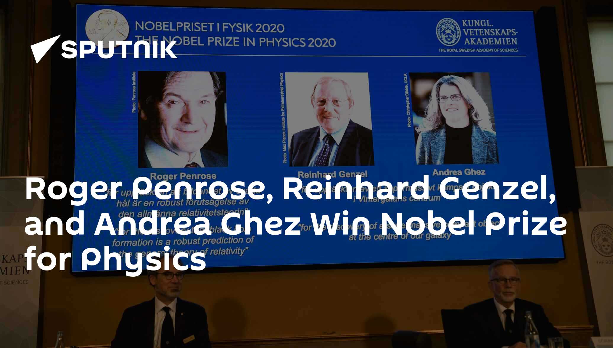 Roger Penrose, Reinhard Genzel, and Andrea Ghez Win Nobel Prize for Physics