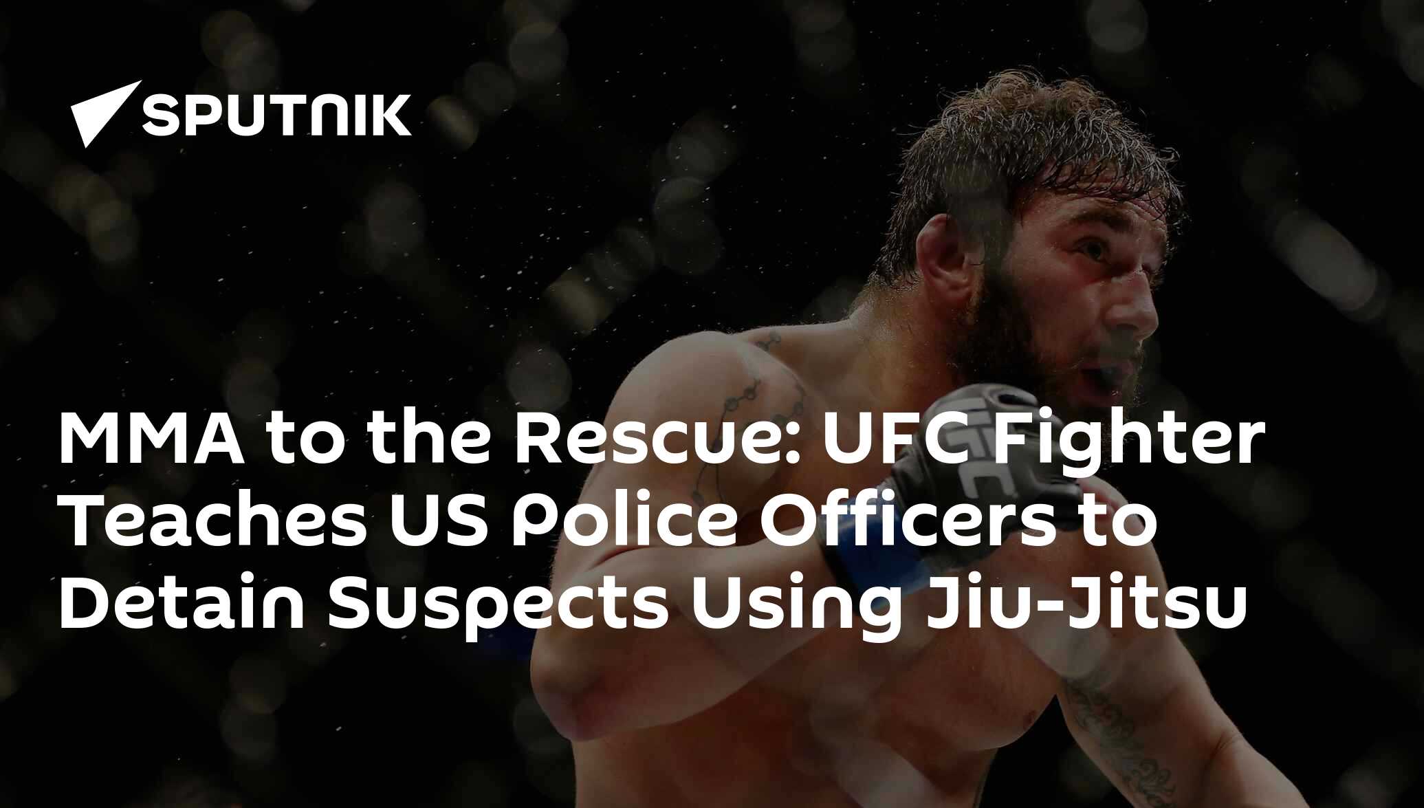 MMA to the Rescue: UFC Fighter Teaches US Police Officers to Detain ...