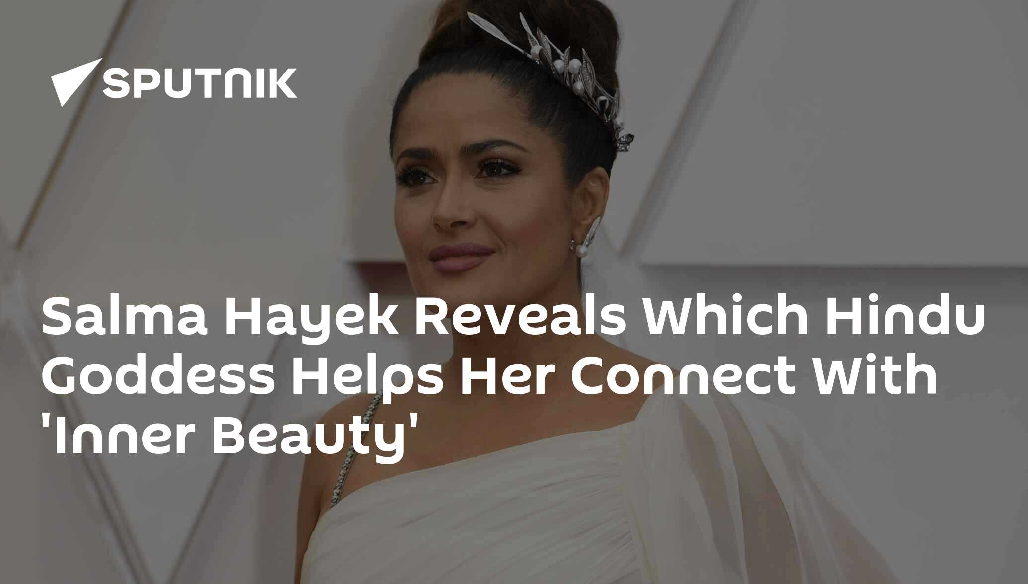 Salma Hayek Reveals Which Hindu Goddess Helps Her Connect With 'Inner ...