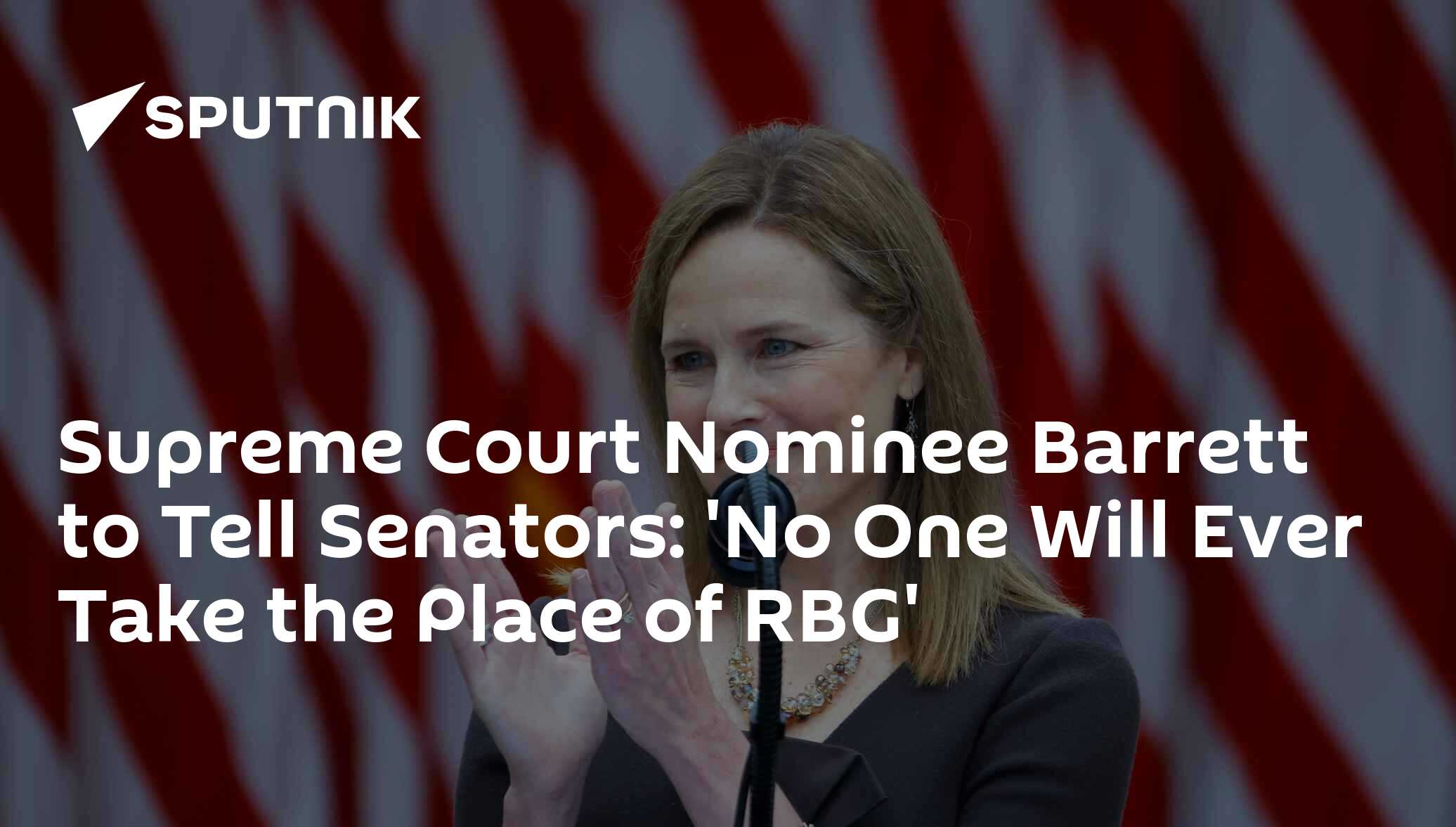 Supreme Court Nominee Barrett to Tell Senators: 'No One Will Ever Take ...