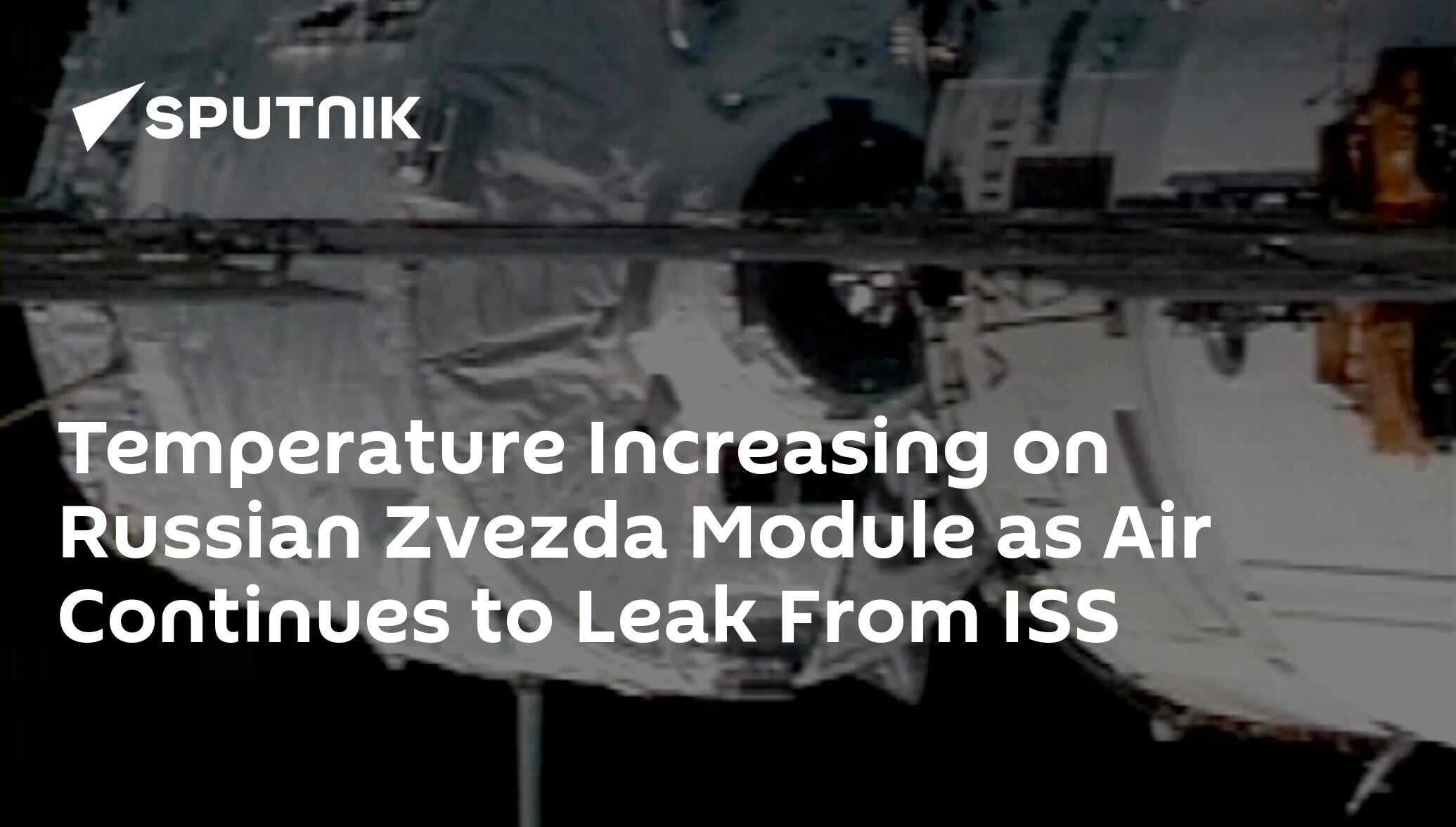 Temperature Increasing on Russian Zvezda Module as Air Continues to ...