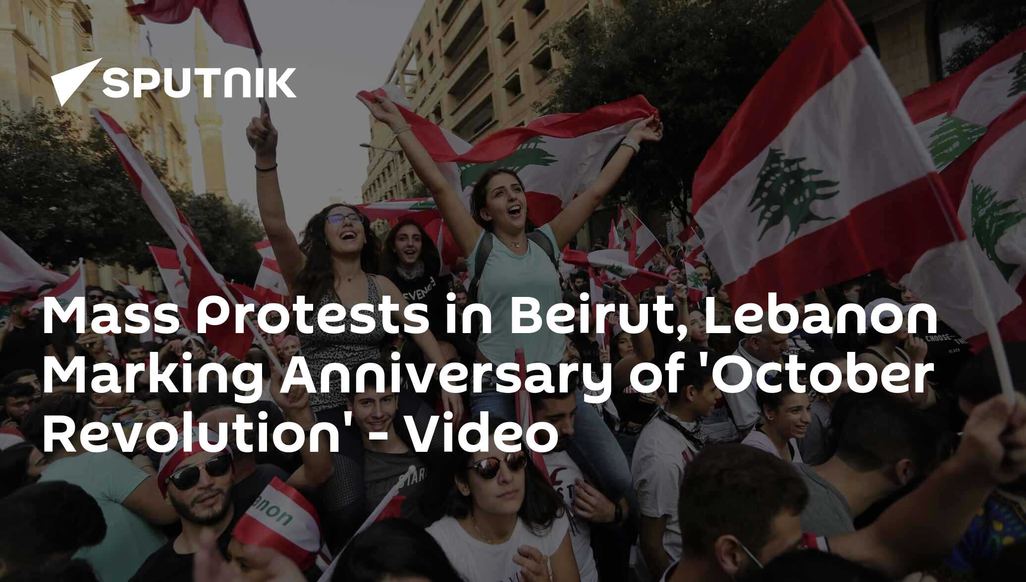 Mass Protests in Beirut, Lebanon Marking Anniversary of 'October ...