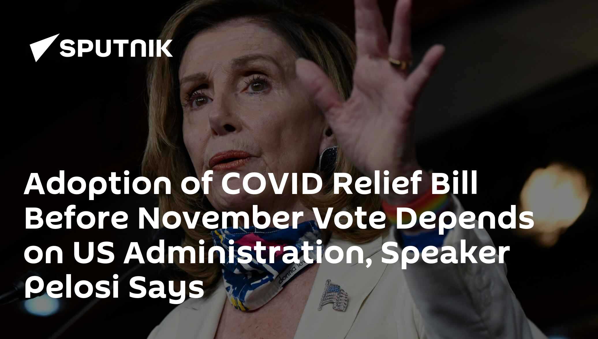 Adoption of COVID Relief Bill Before November Vote Depends on US ...