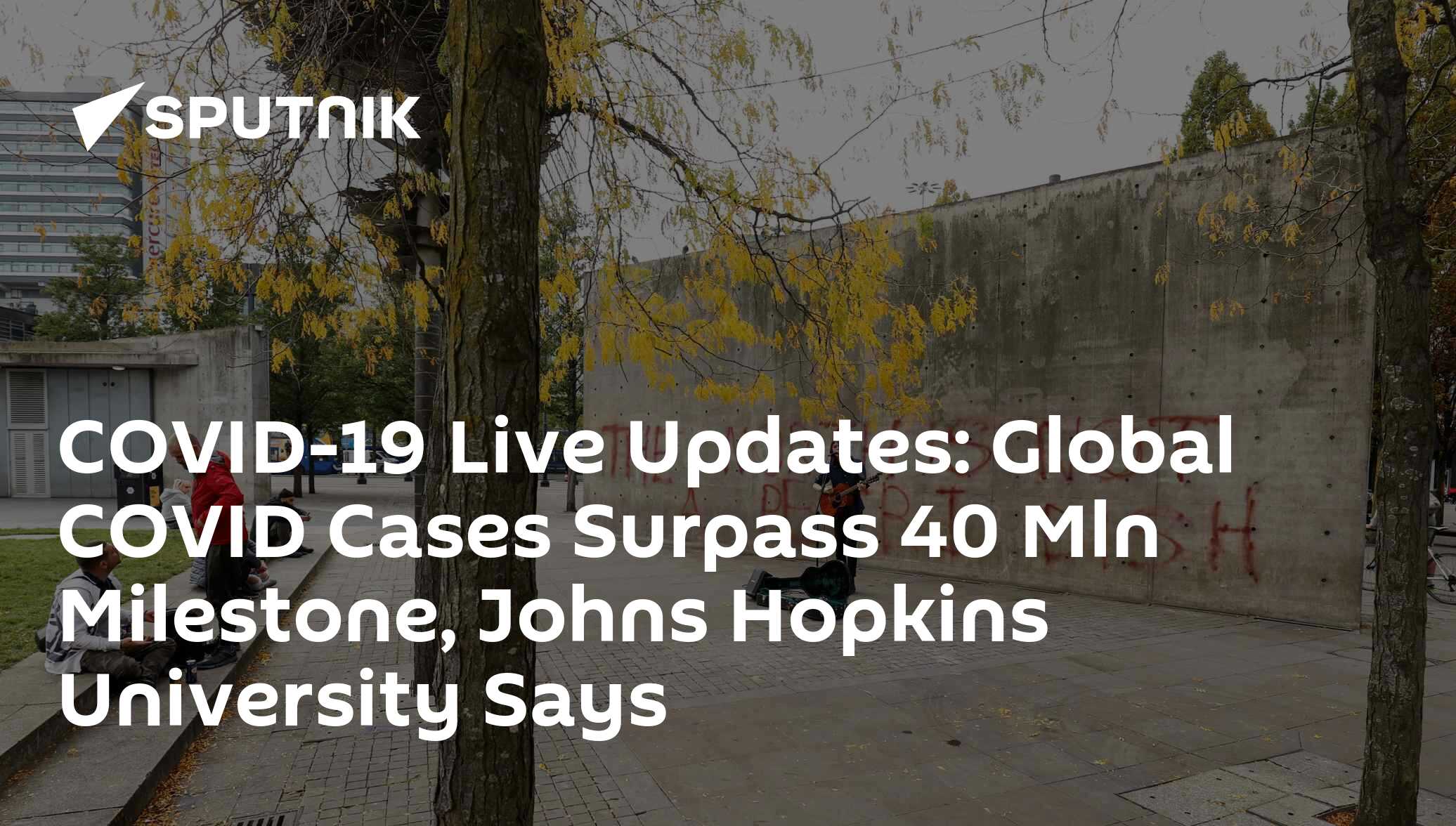COVID-19 Live Updates: Global COVID Cases Surpass 40 Mln Milestone ...