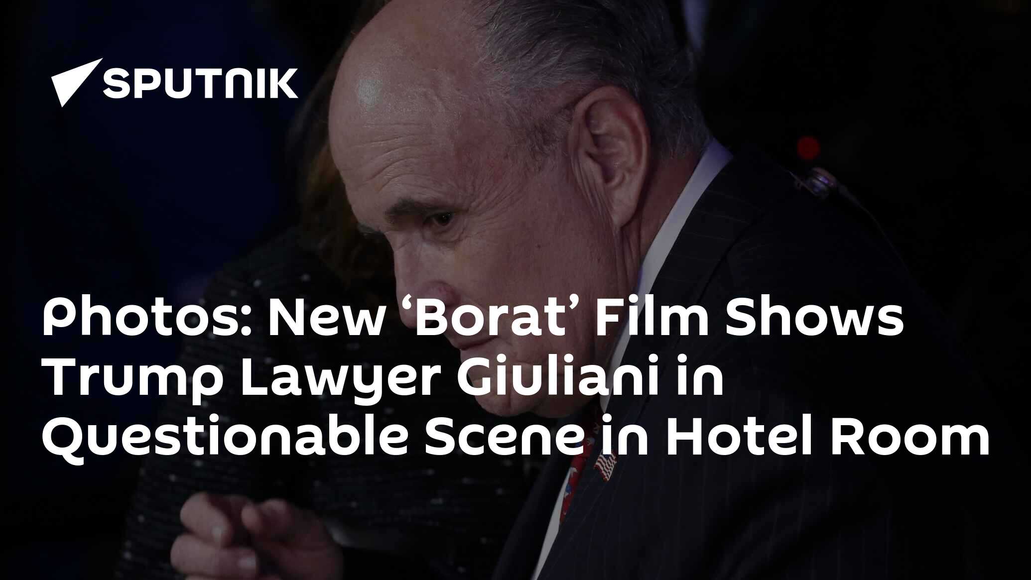Photos: New ‘Borat’ Film Shows Trump Lawyer Giuliani in Questionable ...