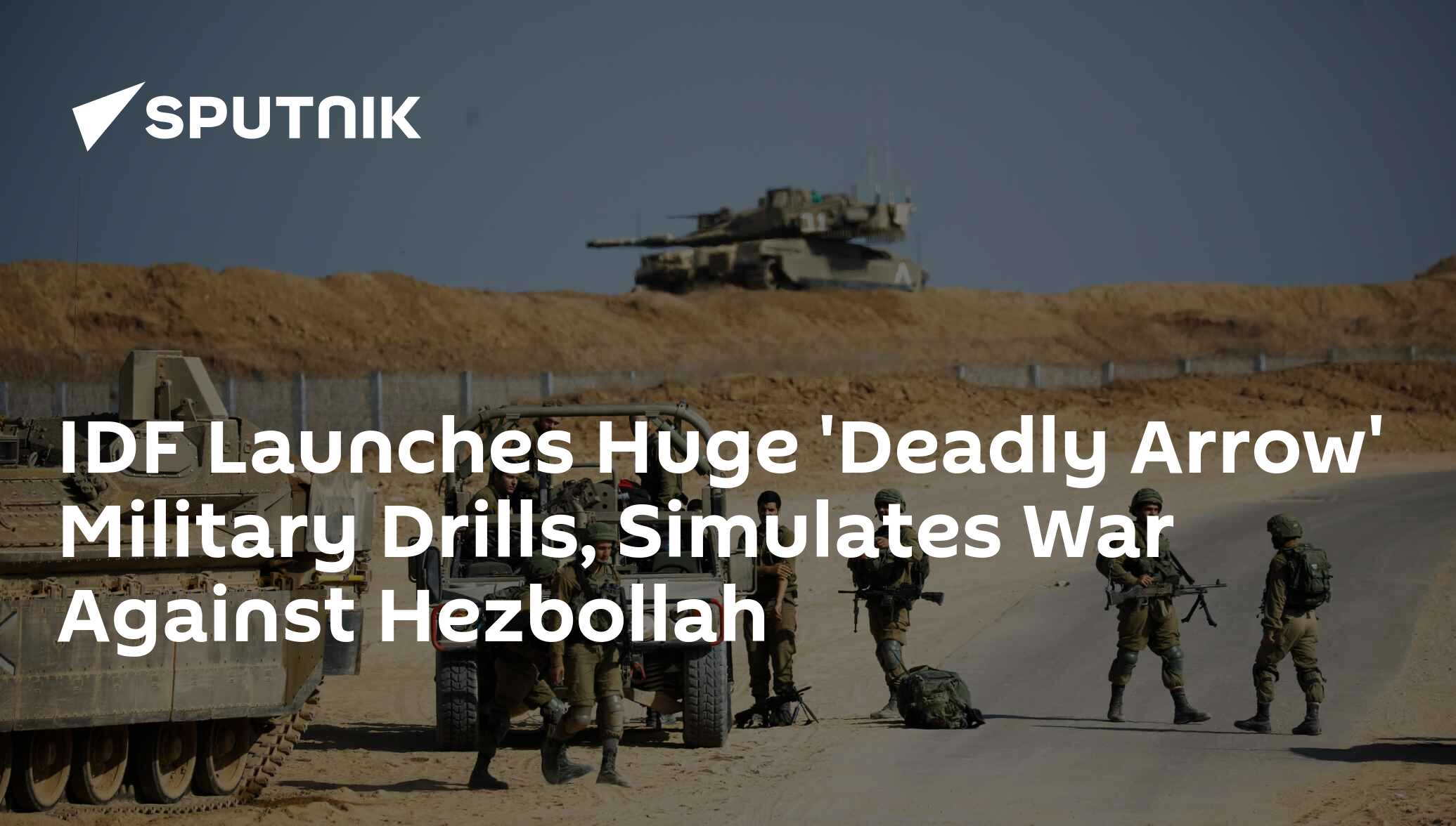 IDF Launches Huge 'Deadly Arrow' Military Drills, Simulates War Against ...