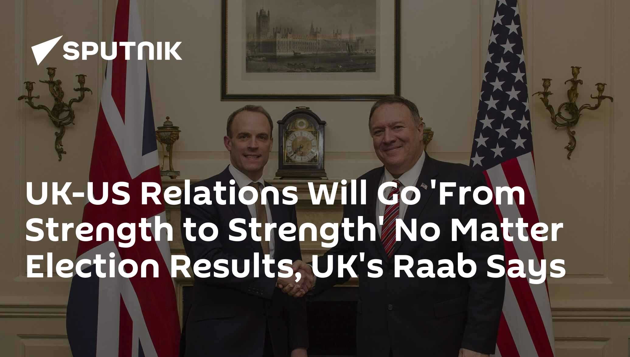UK-US Relations Will Go 'From Strength to Strength' No Matter Election ...