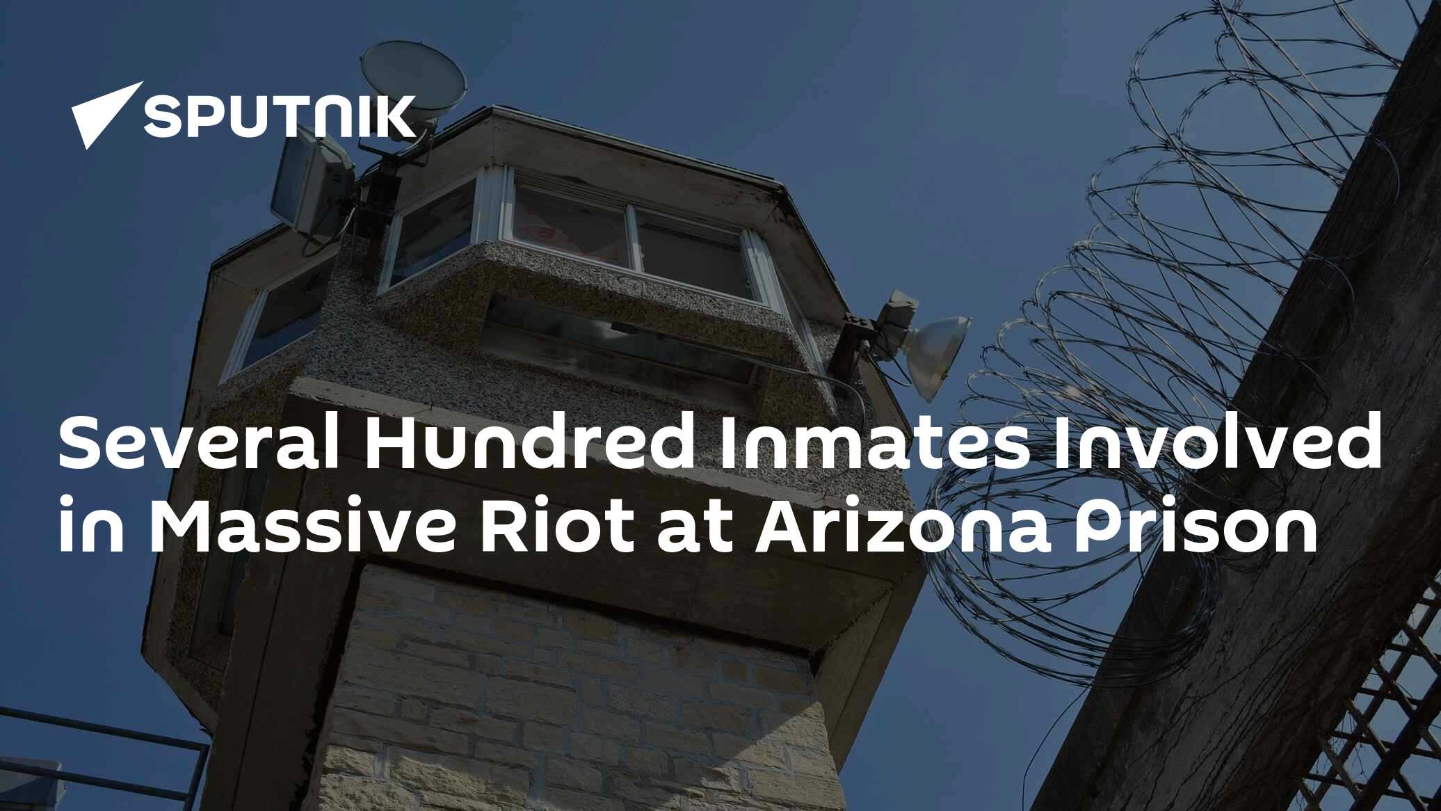 Several Hundred Inmates Involved in Massive Riot at Arizona Prison - 27 ...