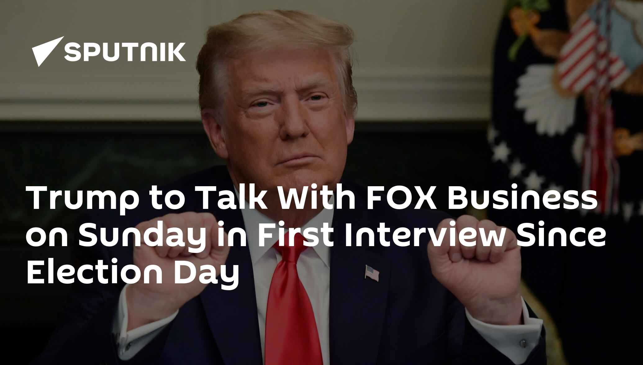 Trump to Talk With FOX Business on Sunday in First Interview Since ...