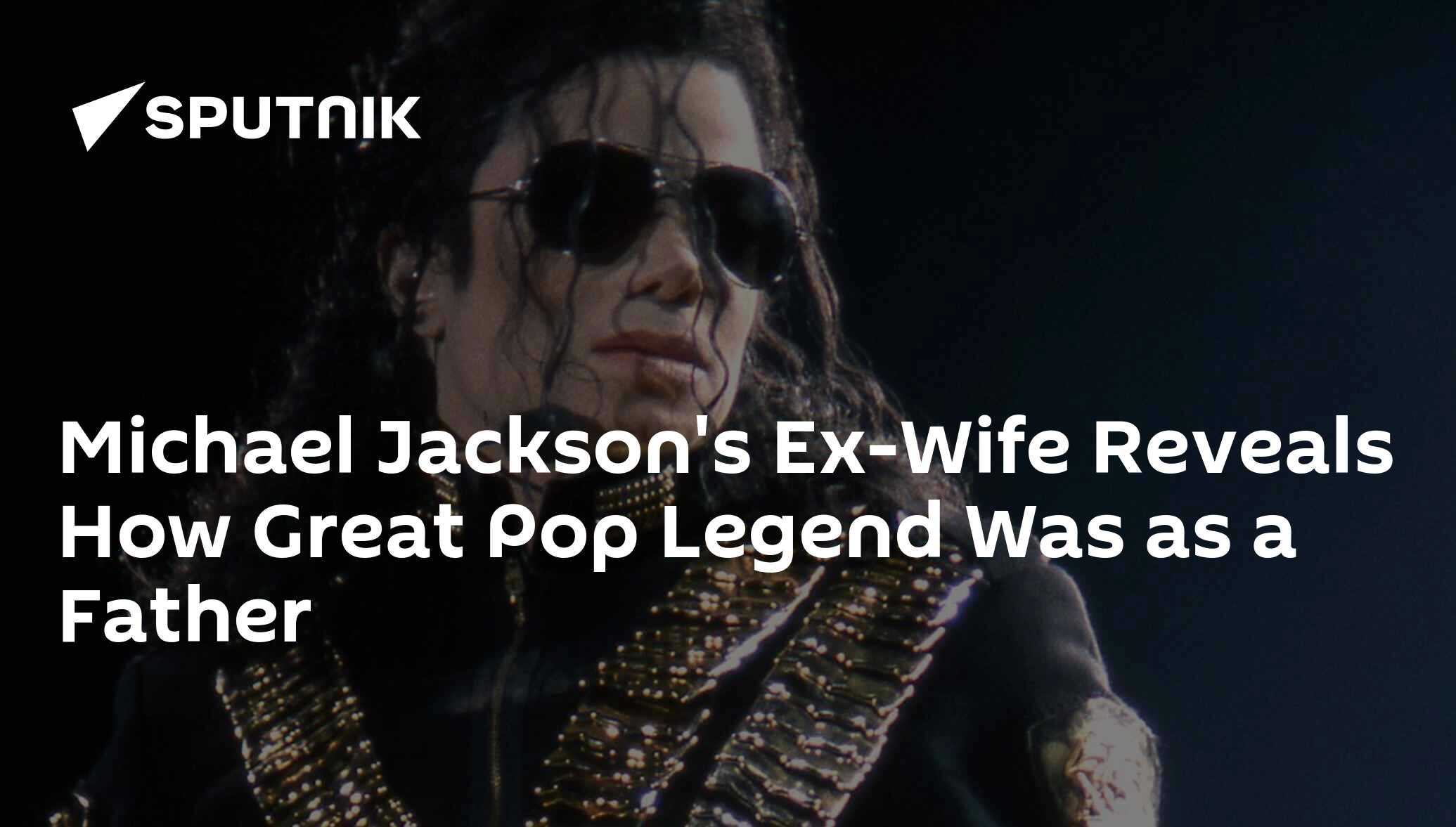 Michael Jackson's Ex-Wife Reveals How Great Pop Legend Was as a Father