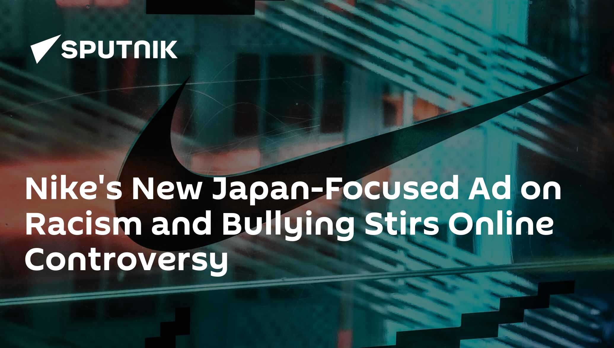 Nike's New Japan-Focused Ad on Racism and Bullying Stirs Online ...