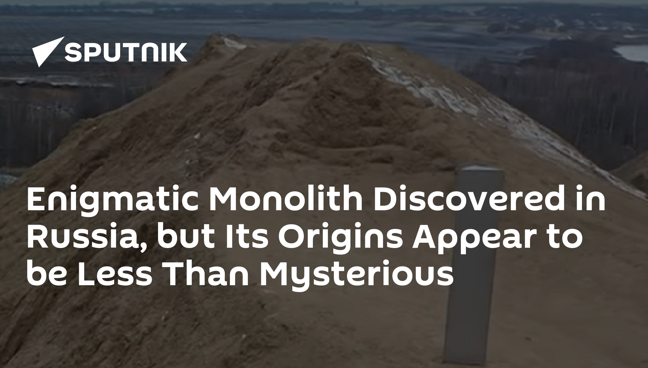 Enigmatic Monolith Discovered in Russia, but Its Origins Appear to be ...