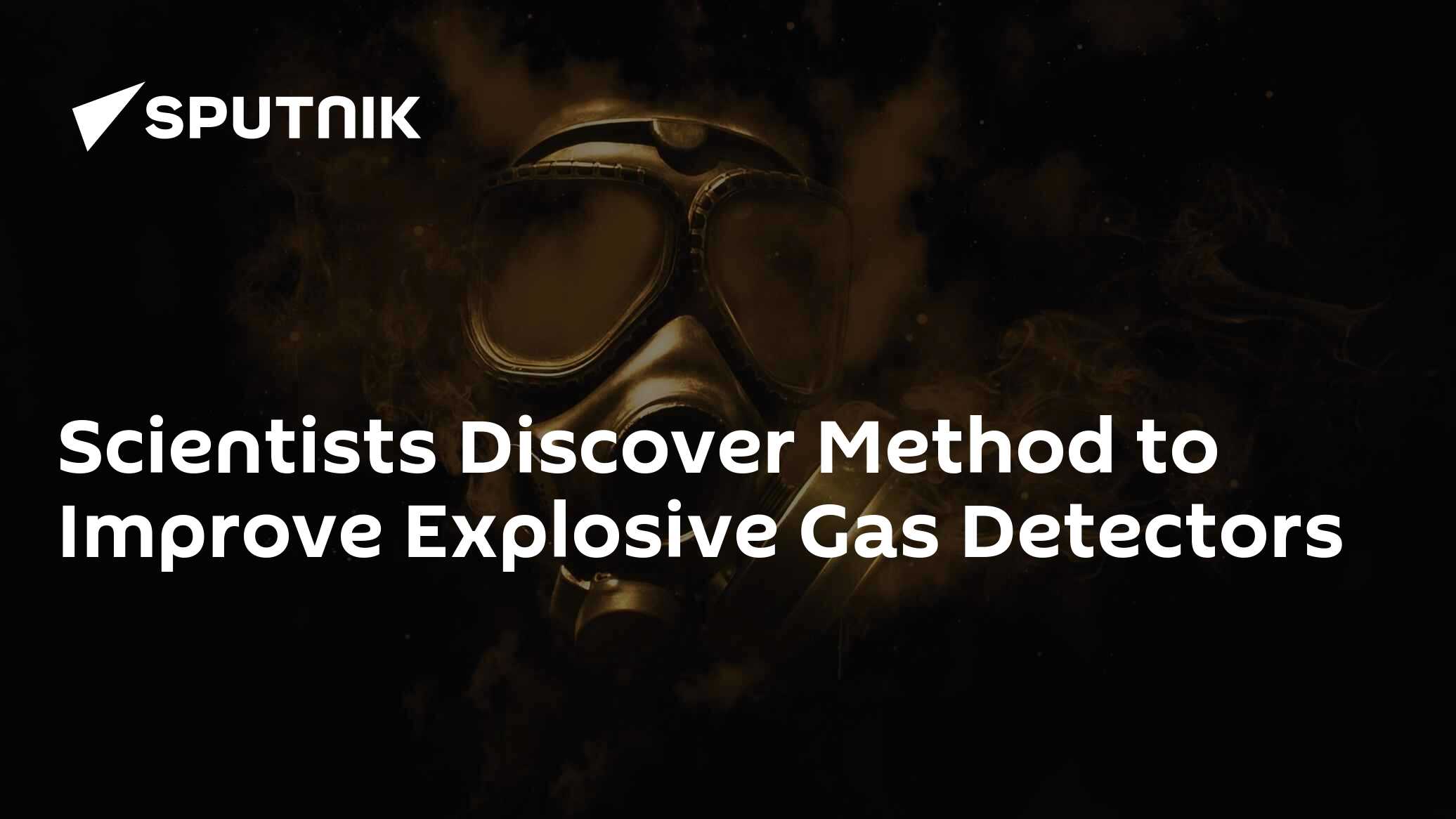 Scientists Discover Method to Improve Explosive Gas Detectors - 09.12. ...